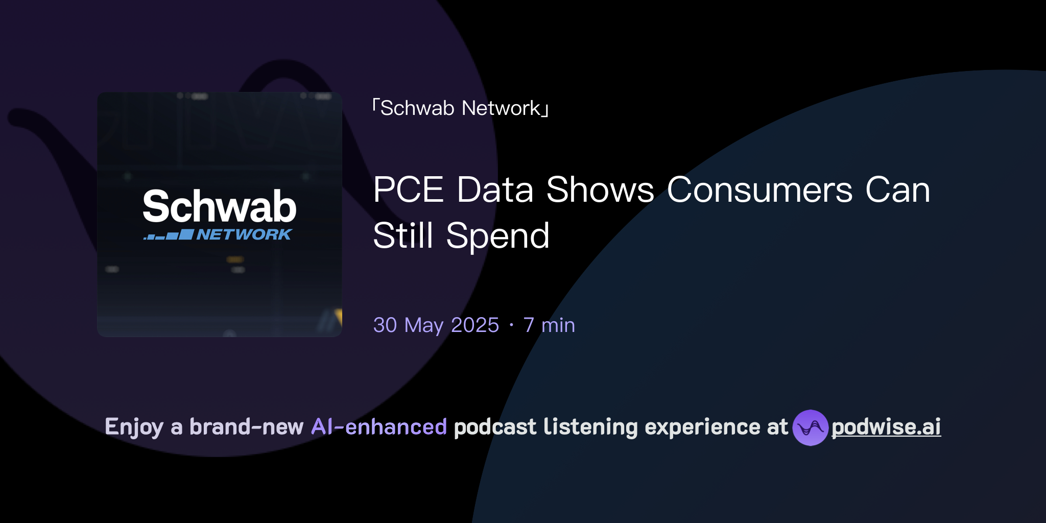 PCE Data Shows Consumers Can Still Spend | Schwab Network | Podwise