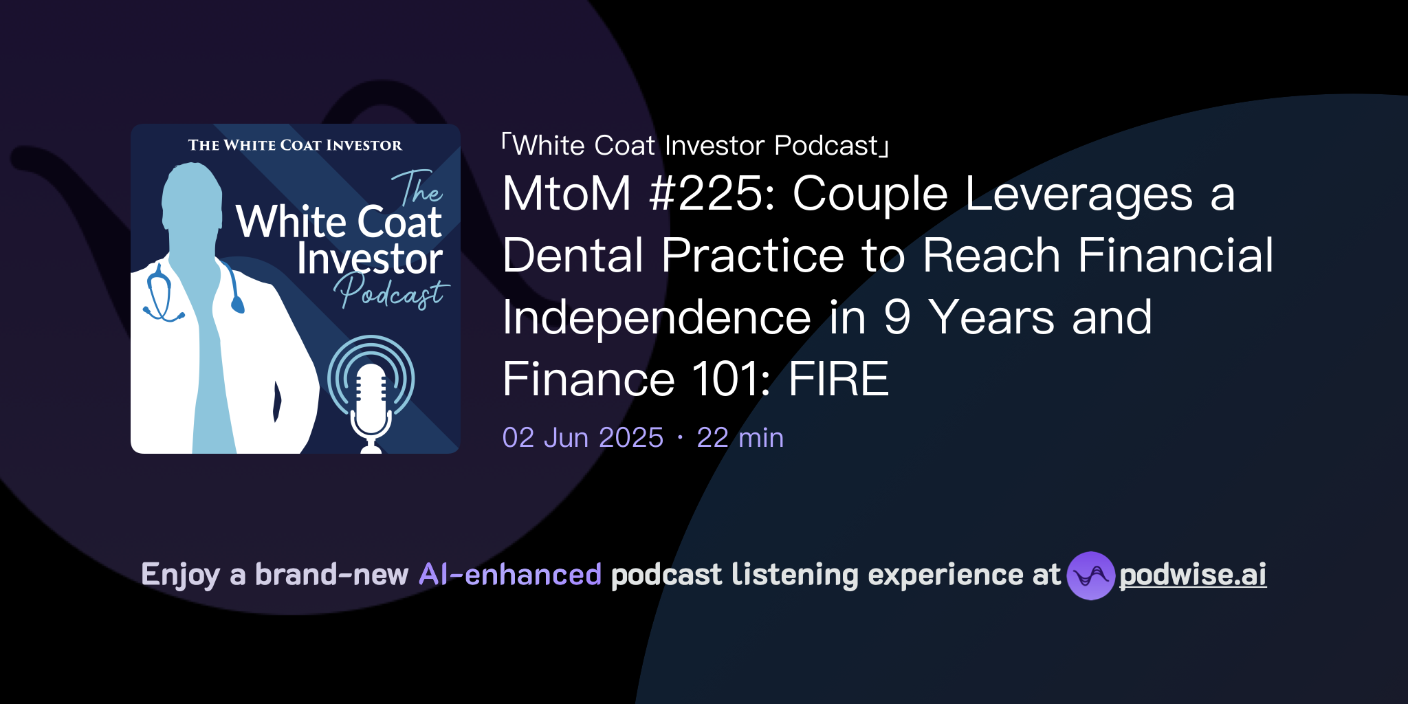 MtoM #225: Couple Leverages a Dental Practice to Reach Financial Independence in 9 Years and ...