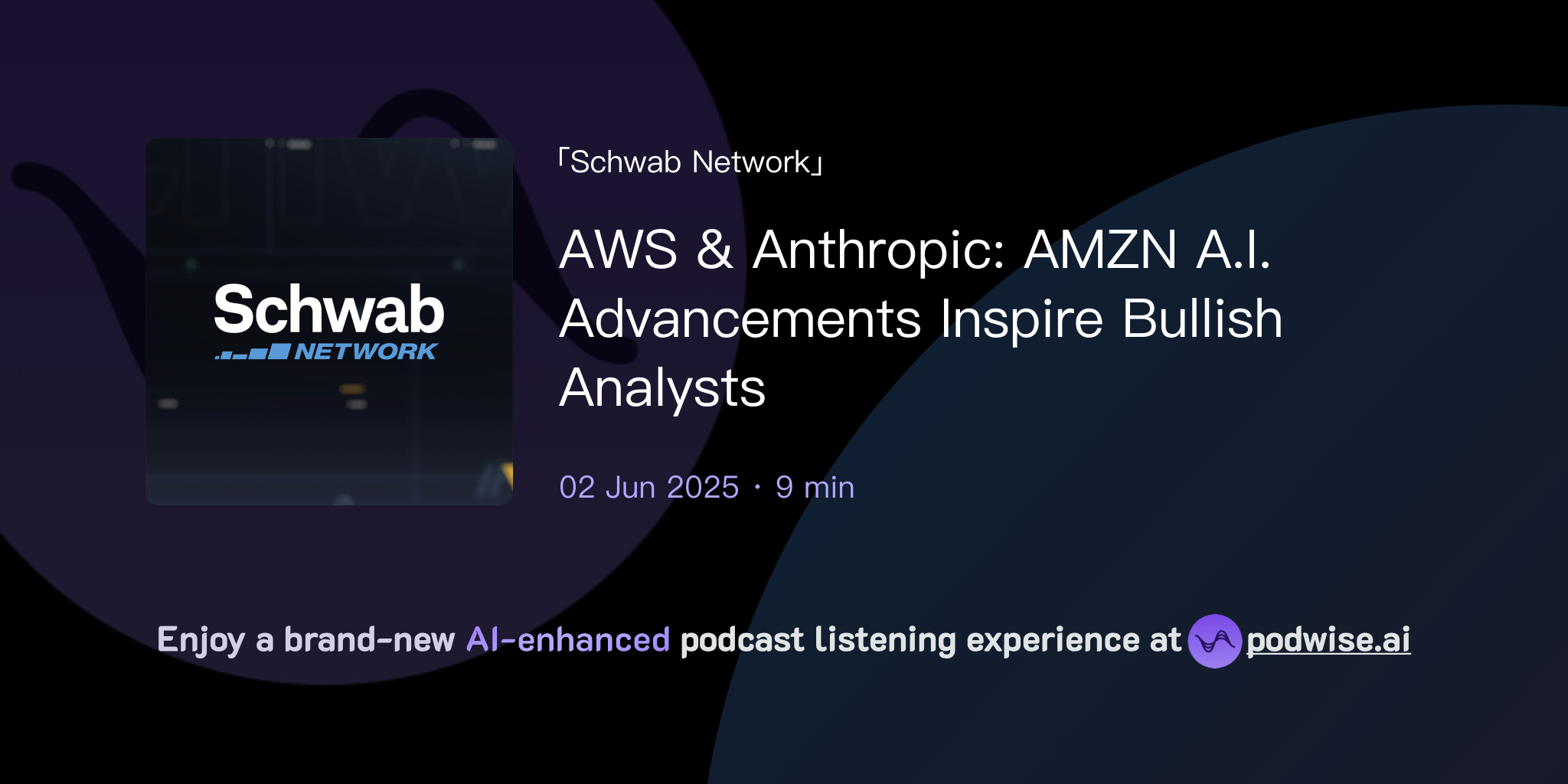 AWS & Anthropic: AMZN A.I. Advancements Inspire Bullish Analysts | Schwab Network | Podwise