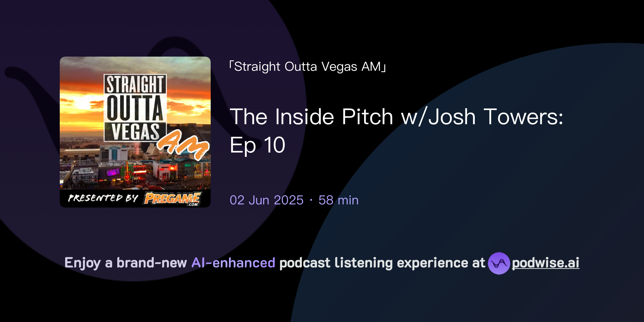 The Inside Pitch w/Josh Towers: Ep 10 | Straight Outta Vegas AM | Podwise