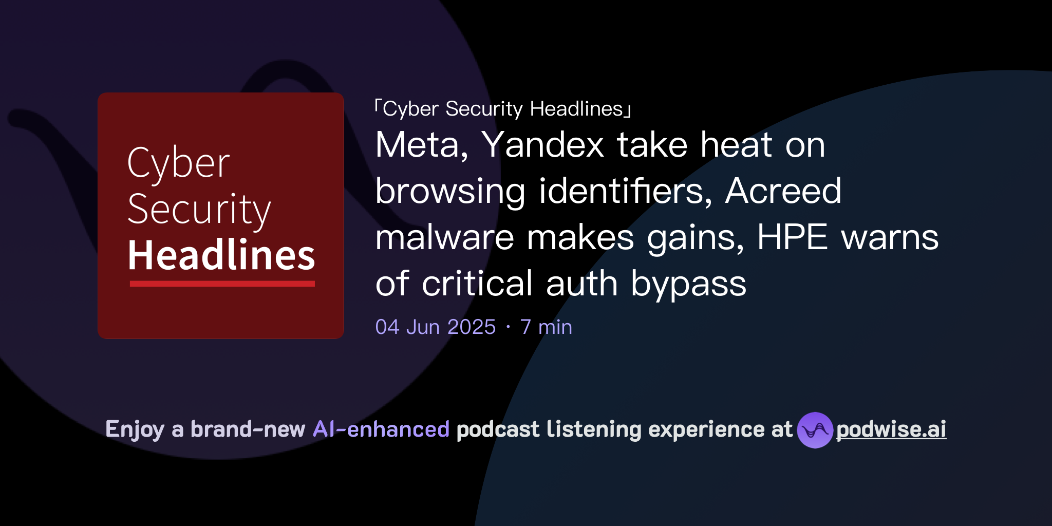 Meta, Yandex take heat on browsing identifiers, Acreed malware makes gains, HPE warns of ...