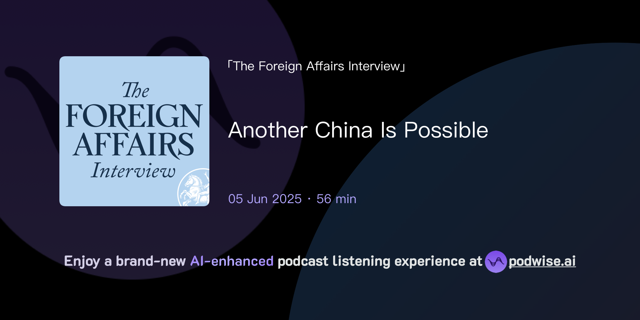 Another China Is Possible | The Foreign Affairs Interview | Podwise