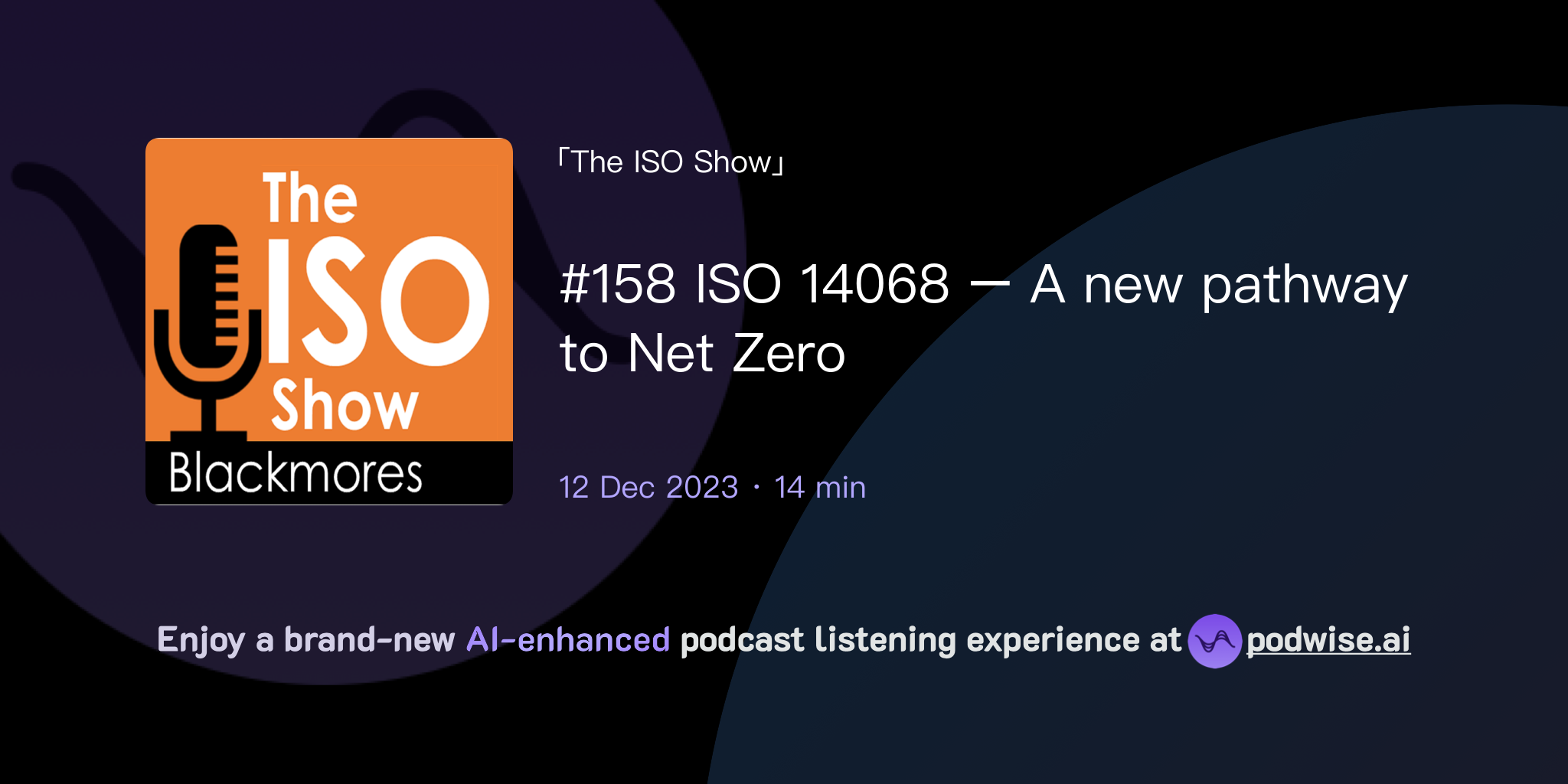 #158 ISO 14068 – A new pathway to Net Zero | The ISO Show | Podwise