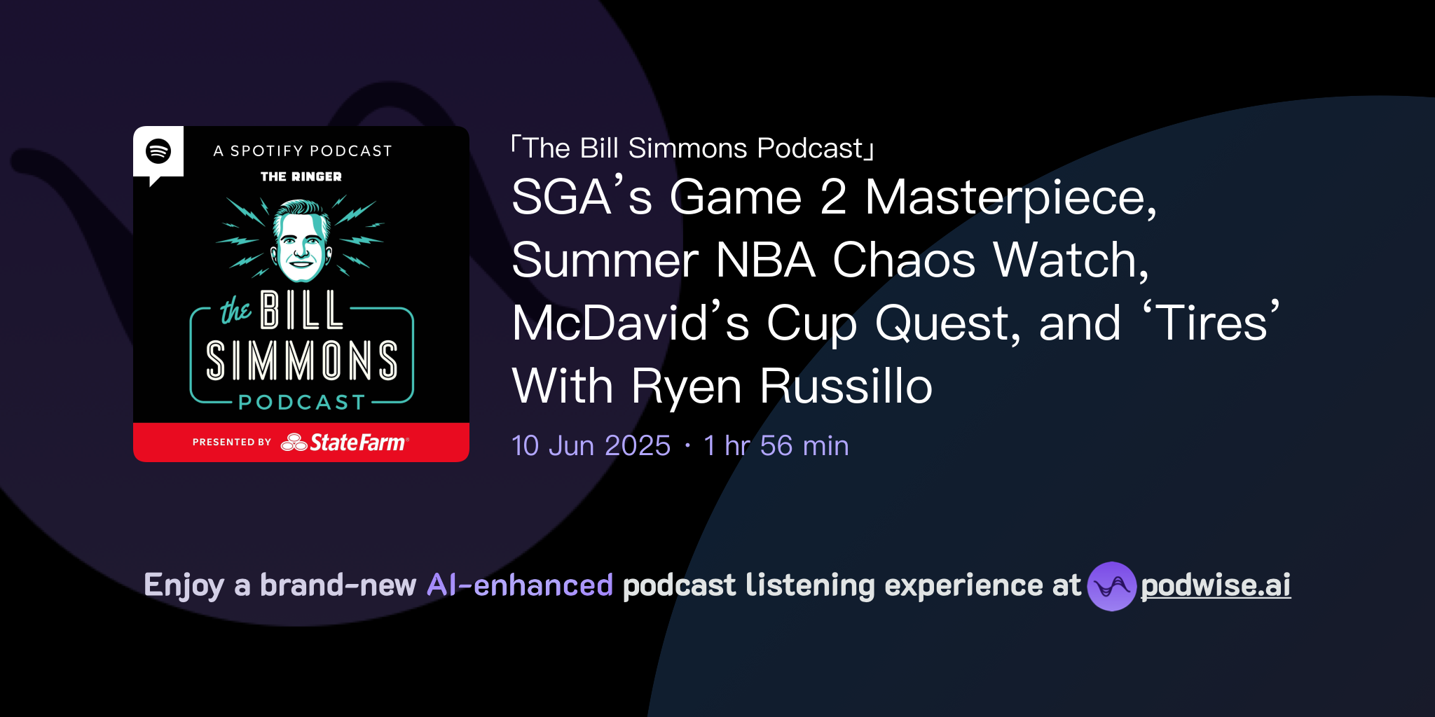 SGA’s Game 2 Masterpiece, Summer NBA Chaos Watch, McDavid’s Cup Quest, and ‘Tires’ With Ryen ...