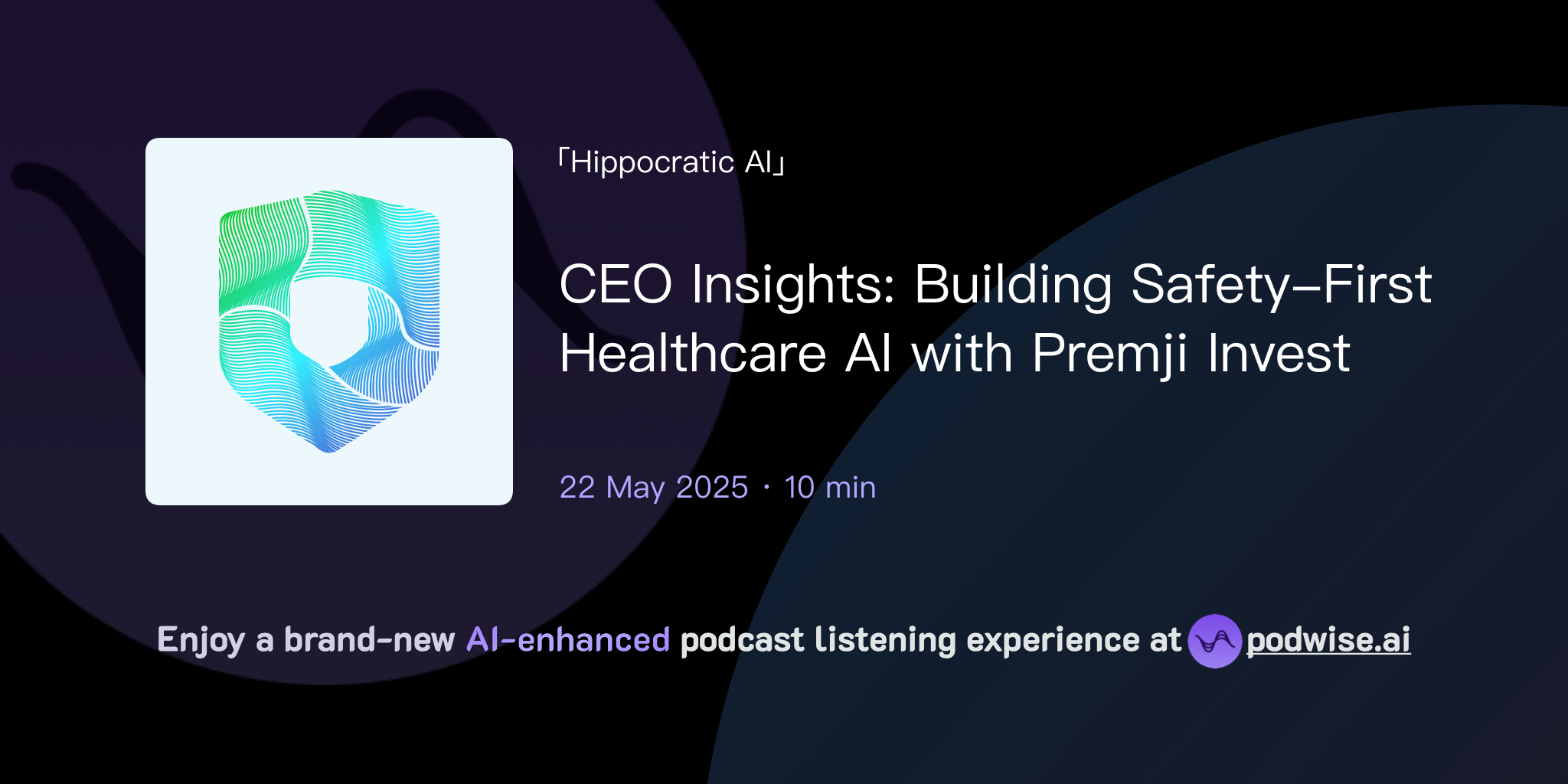 CEO Insights: Building Safety-First Healthcare AI with Premji Invest | Hippocratic AI | Podwise