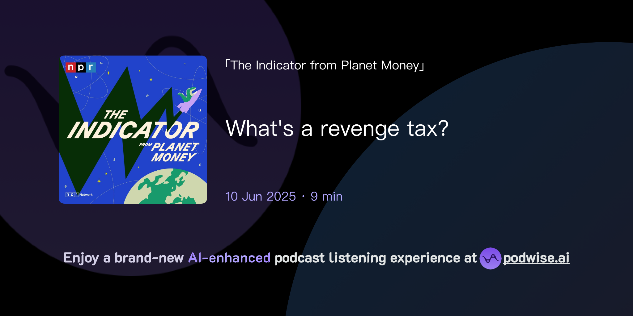 What's a revenge tax? | The Indicator from Planet Money | Podwise