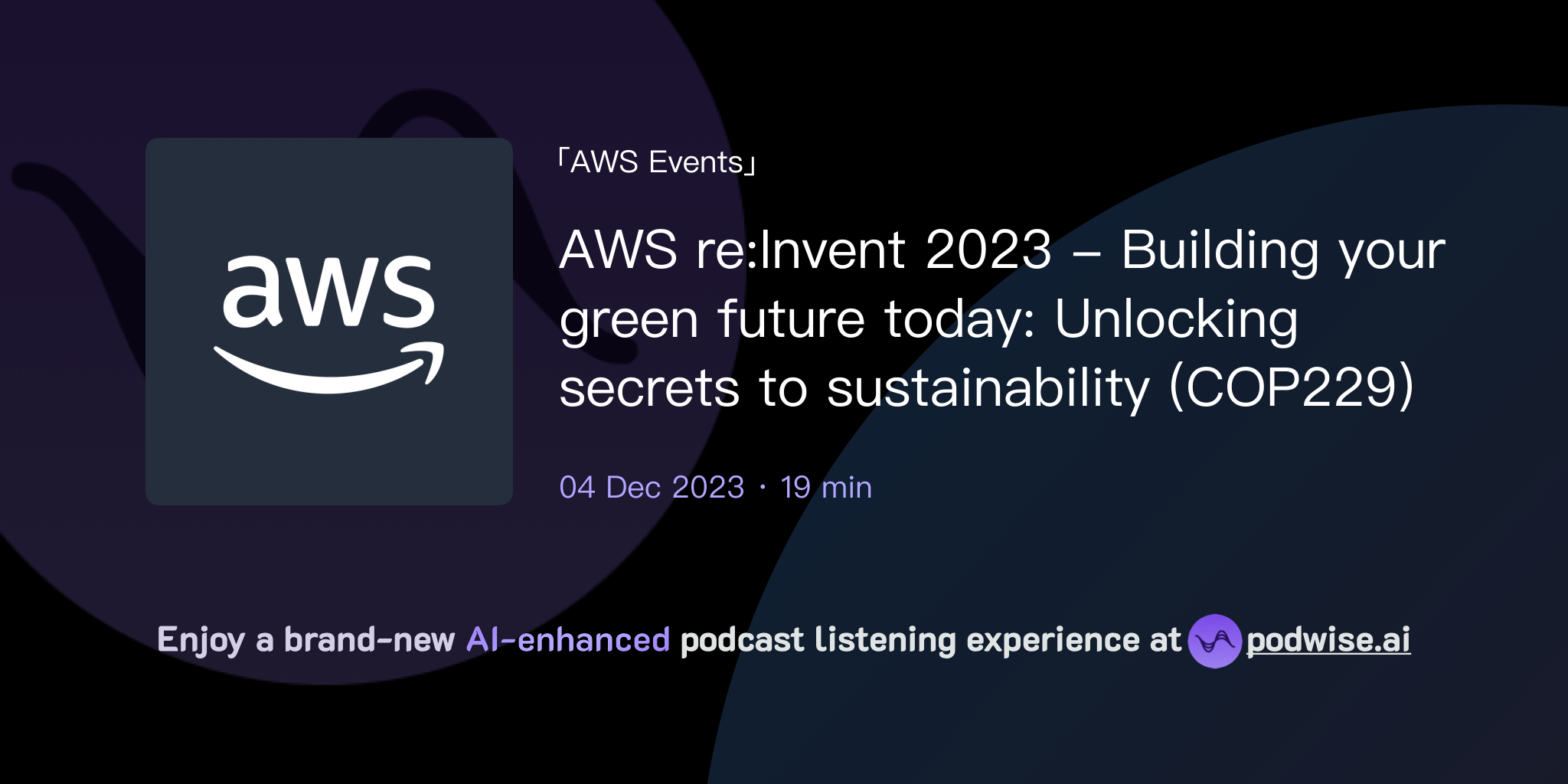 AWS re:Invent 2023 - Building your green future today: Unlocking secrets to sustainability ...