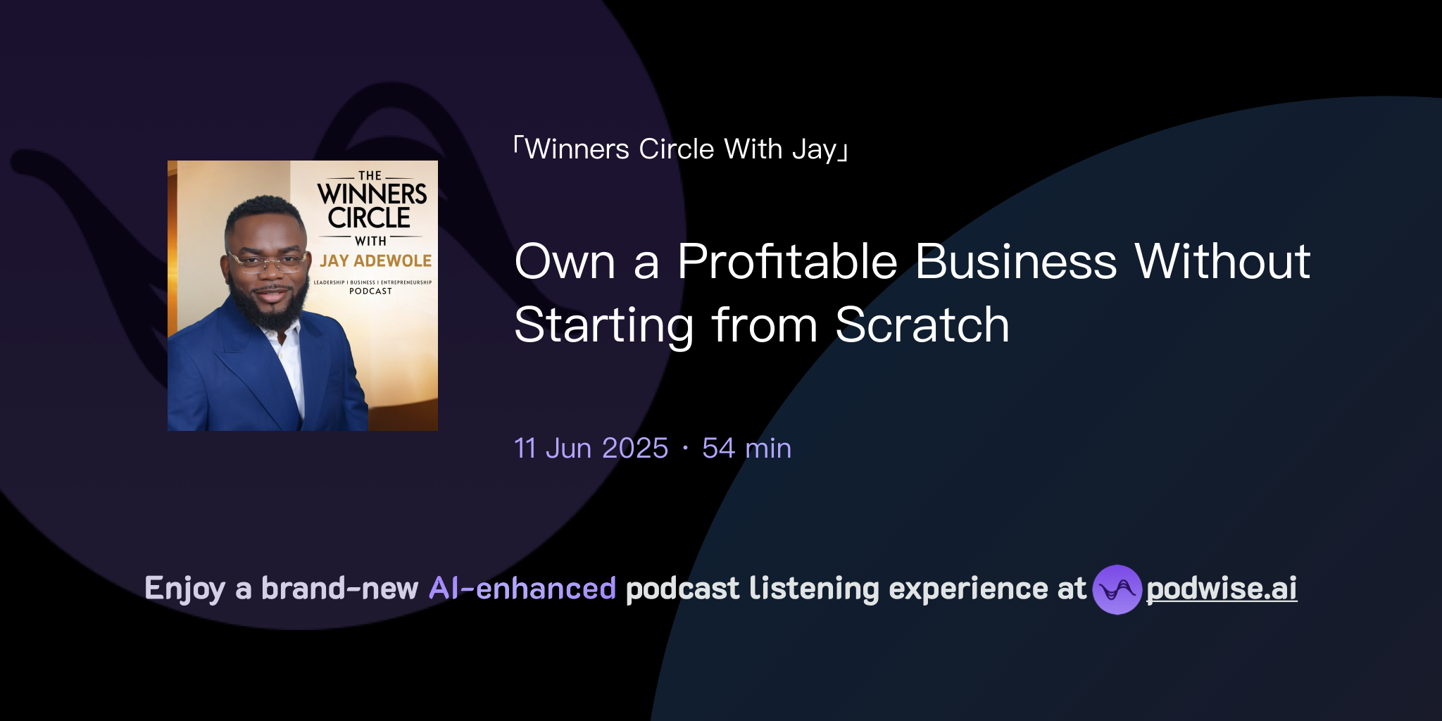 Own a Profitable Business Without Starting from Scratch | Winners Circle With Jay | Podwise