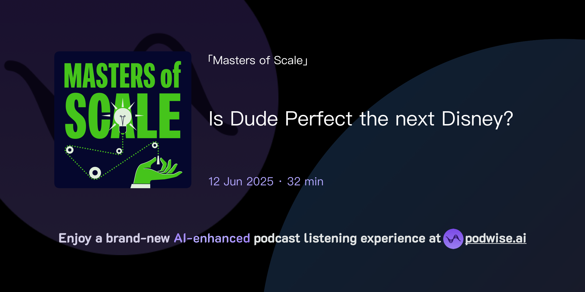 Is Dude Perfect the next Disney? | Masters of Scale | Podwise