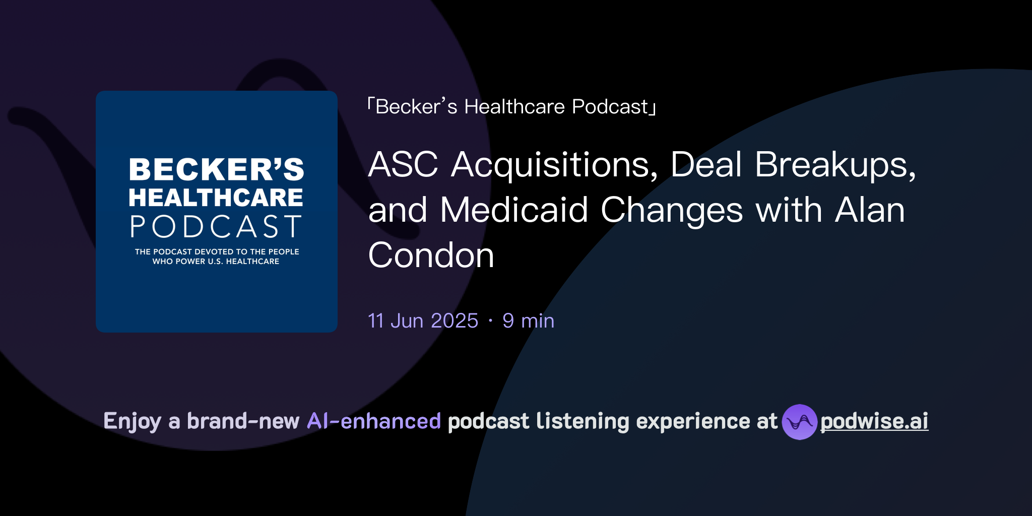 ASC Acquisitions, Deal Breakups, and Medicaid Changes with Alan Condon ...