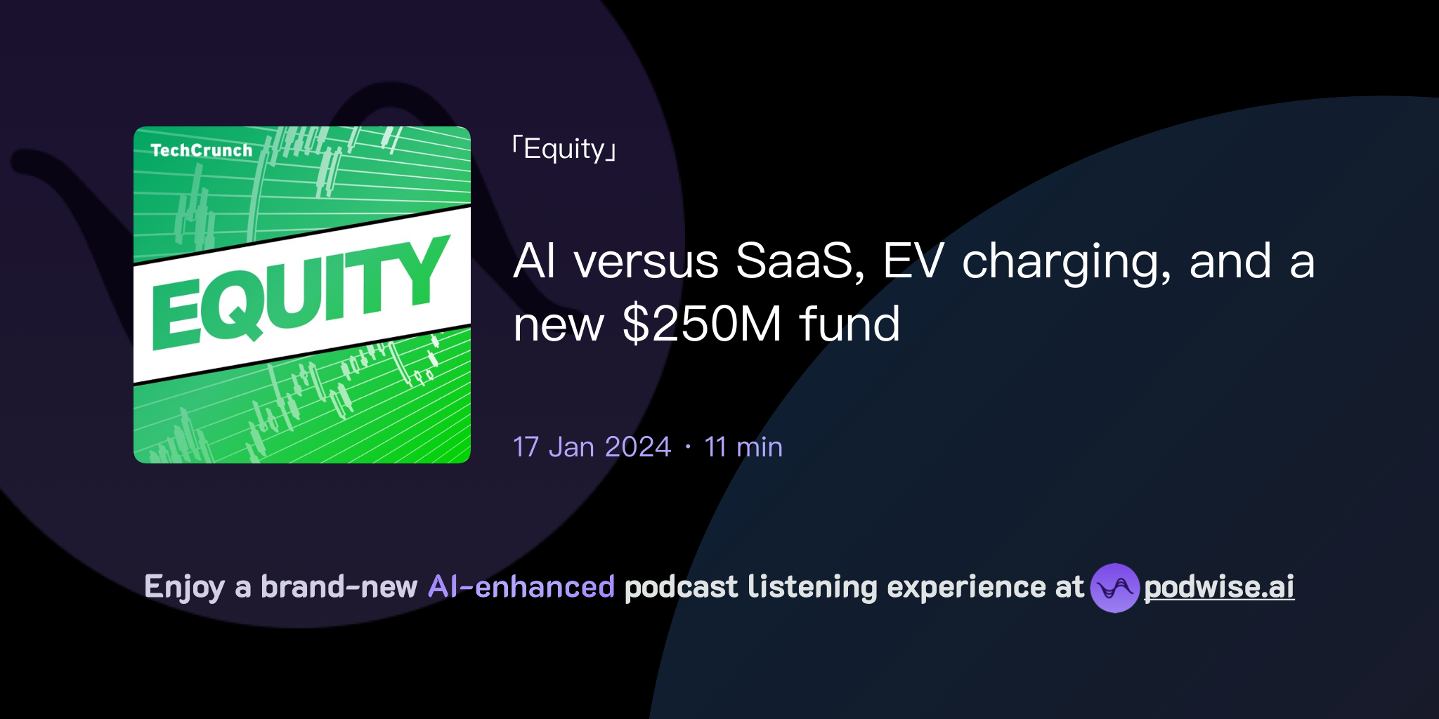 AI versus SaaS, EV charging, and a new $250M fund | Equity | Podwise