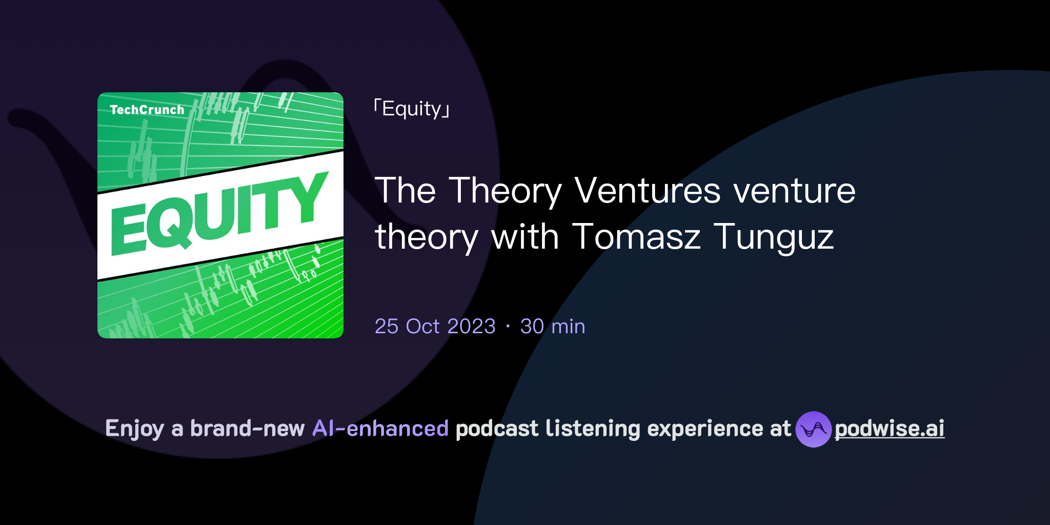 The Theory Ventures venture theory with Tomasz Tunguz | Equity | Podwise