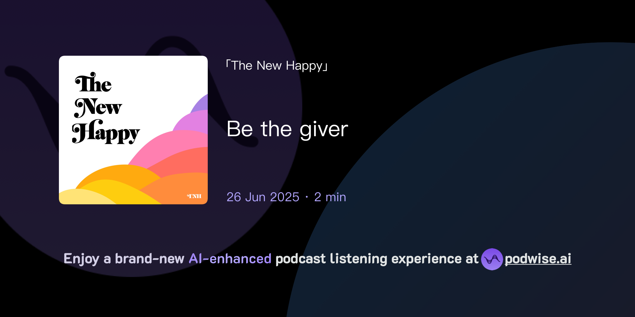Be the giver | The New Happy | Podwise