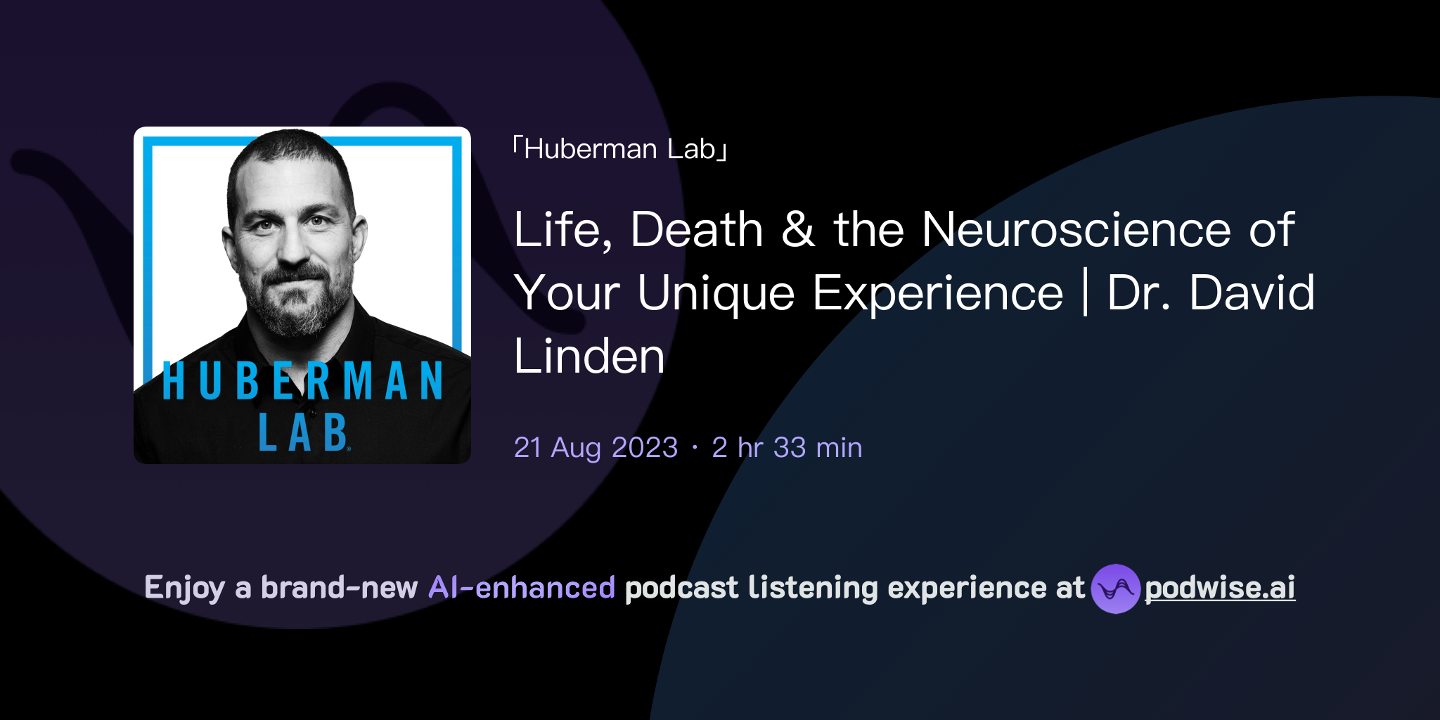 Life, Death & the Neuroscience of Your Unique Experience | Dr. David ...