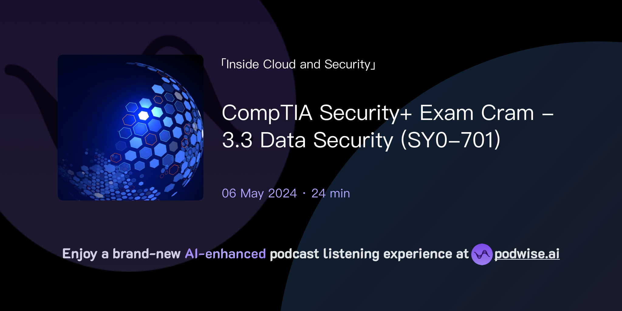 CompTIA Security+ Exam Cram - 3.3 Data Security (SY0-701) | Inside Cloud and Security | Podwise