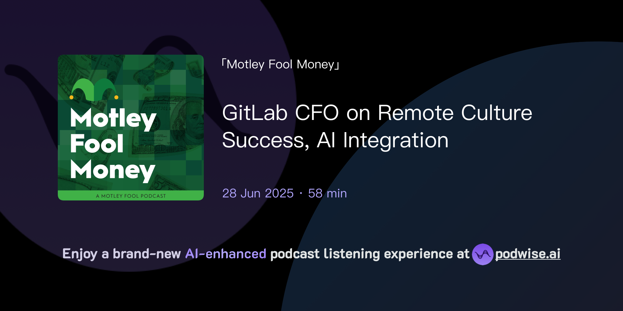 GitLab CFO on Remote Culture Success, AI Integration | Motley Fool Money | Podwise