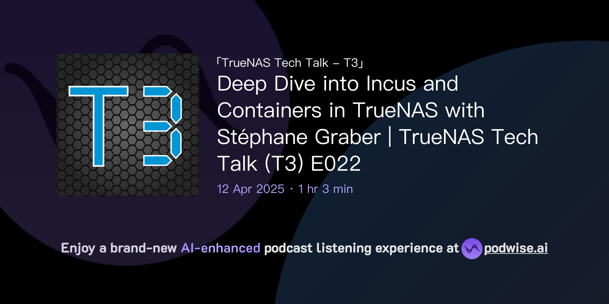 Deep Dive into Incus and Containers in TrueNAS with Stéphane Graber ...