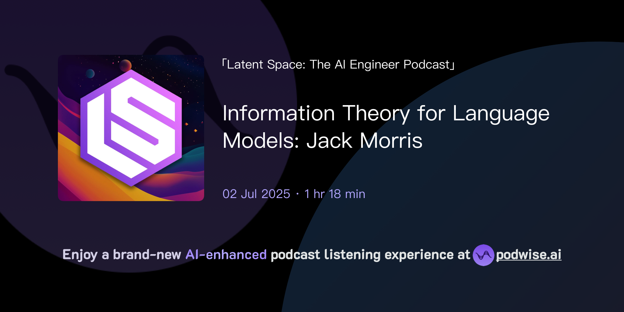 Information Theory for Language Models: Jack Morris | Latent Space: The AI Engineer Podcast ...