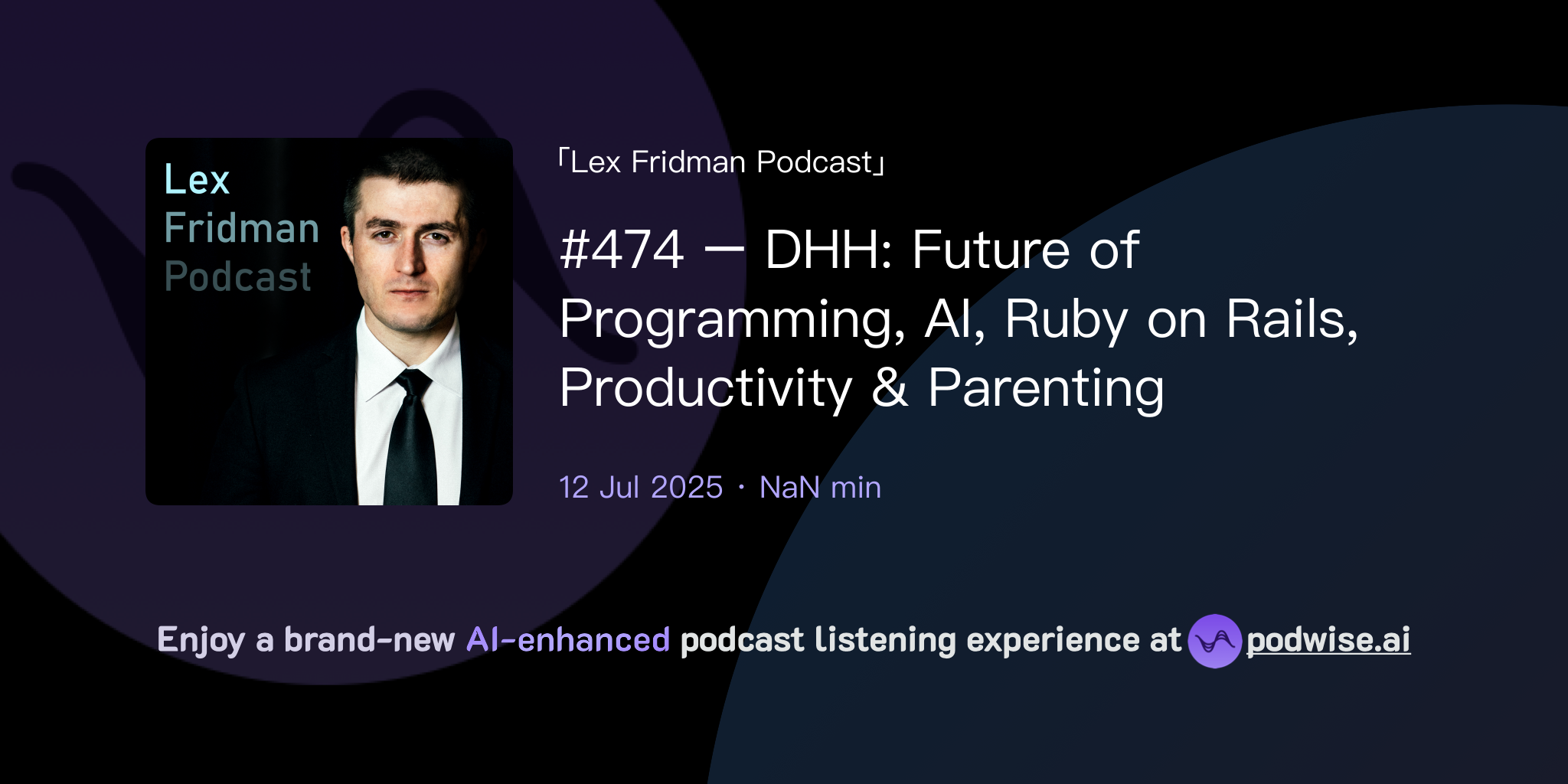 #474 – DHH: Future of Programming, AI, Ruby on Rails, Productivity & Parenting | Lex Fridman ...
