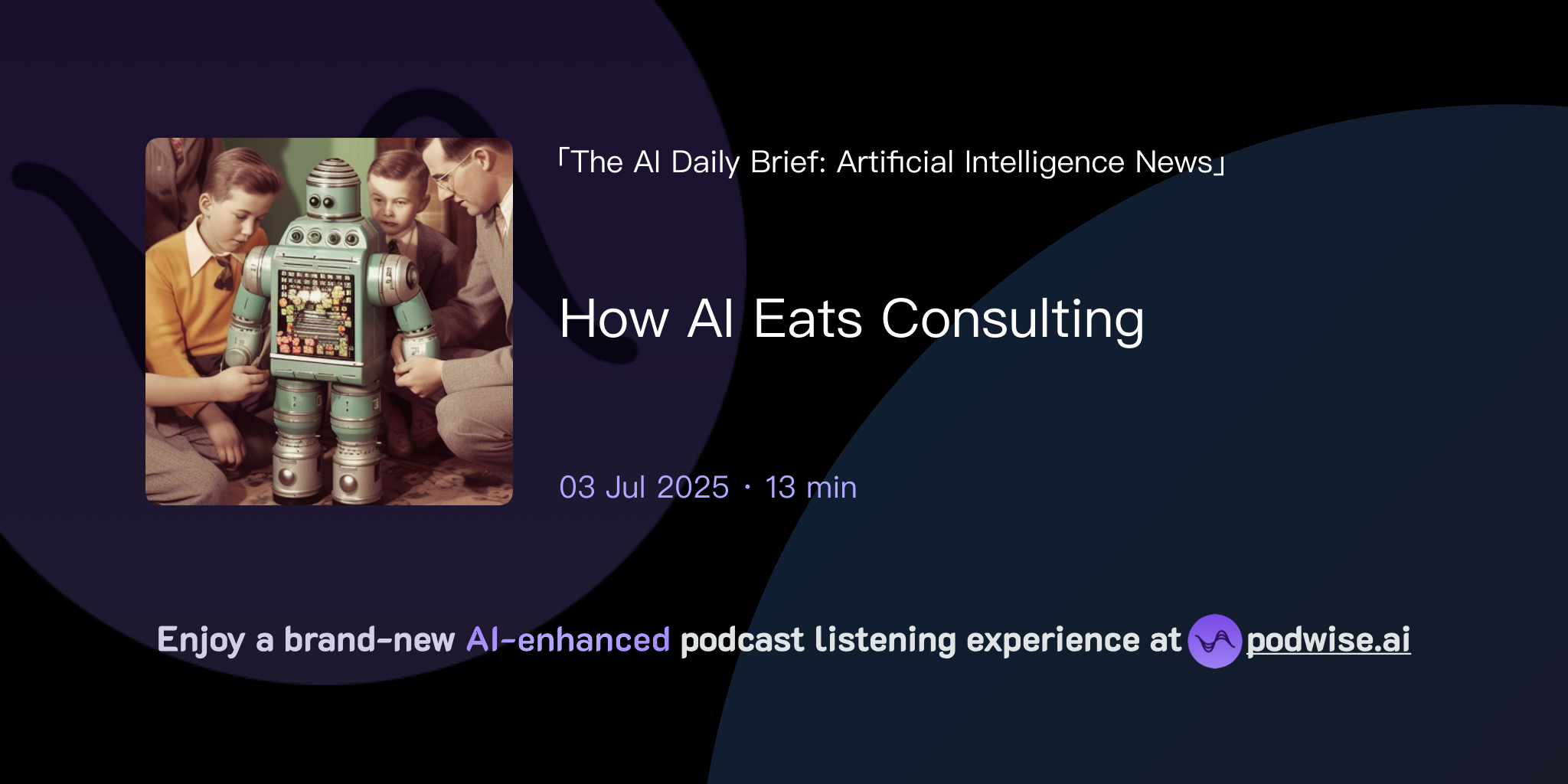 How AI Eats Consulting | The AI Daily Brief: Artificial Intelligence News | Podwise