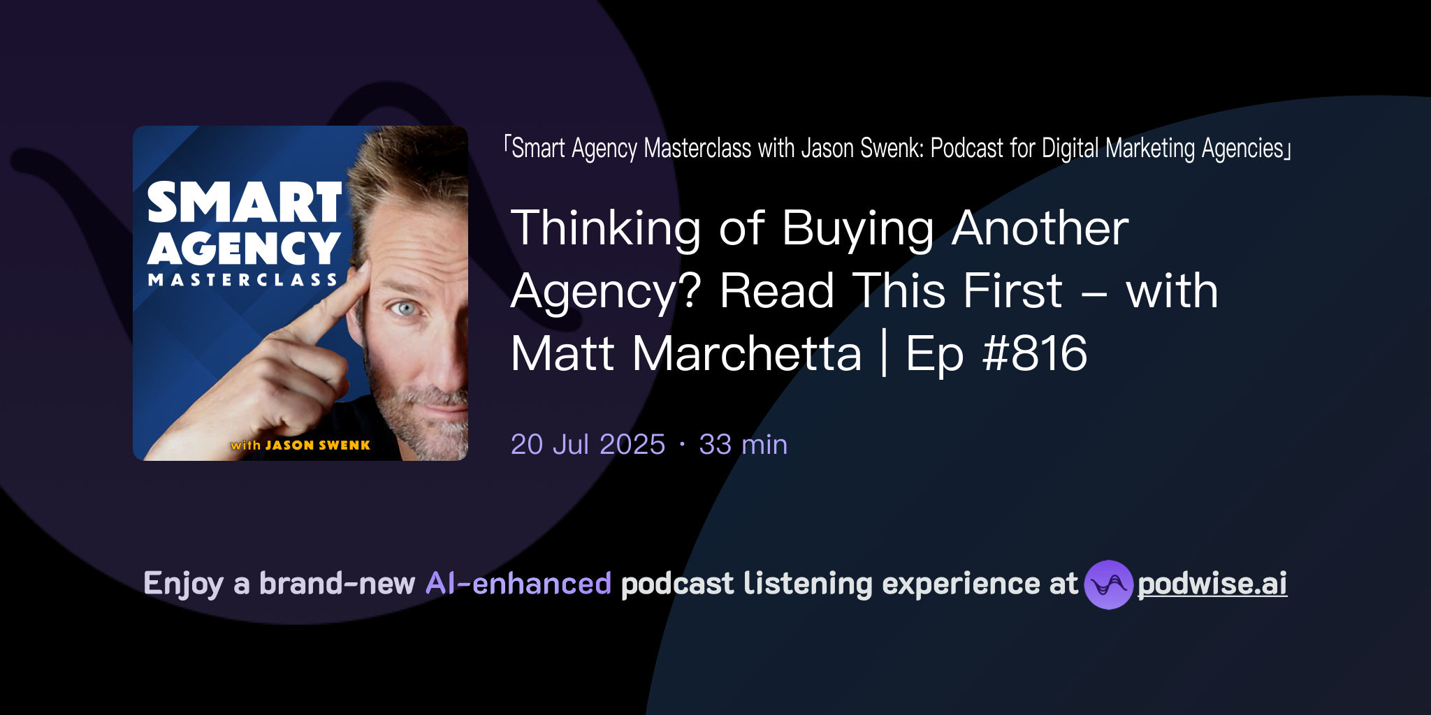 Thinking of Buying Another Agency? Read This First - with Matt Marchetta | Ep #816 | Smart ...