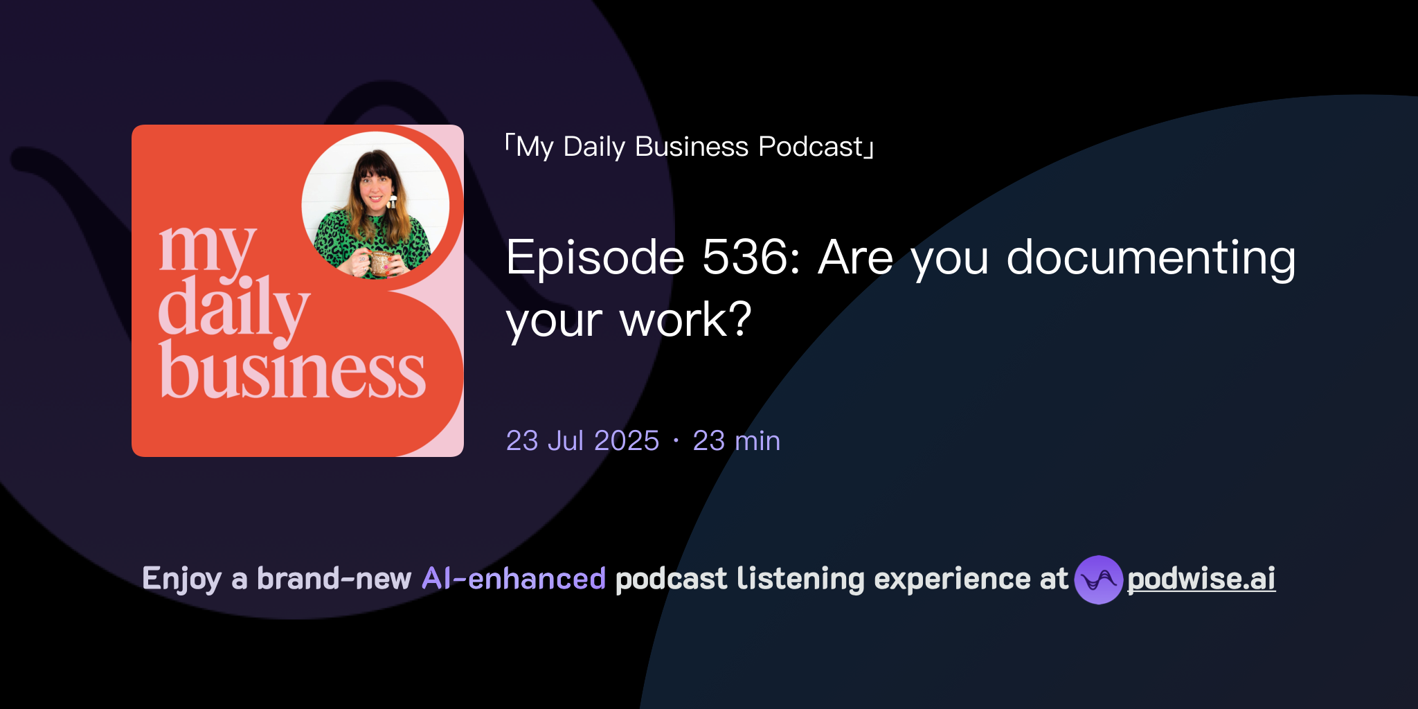 Episode 536: Are you documenting your work? | My Daily Business Podcast ...