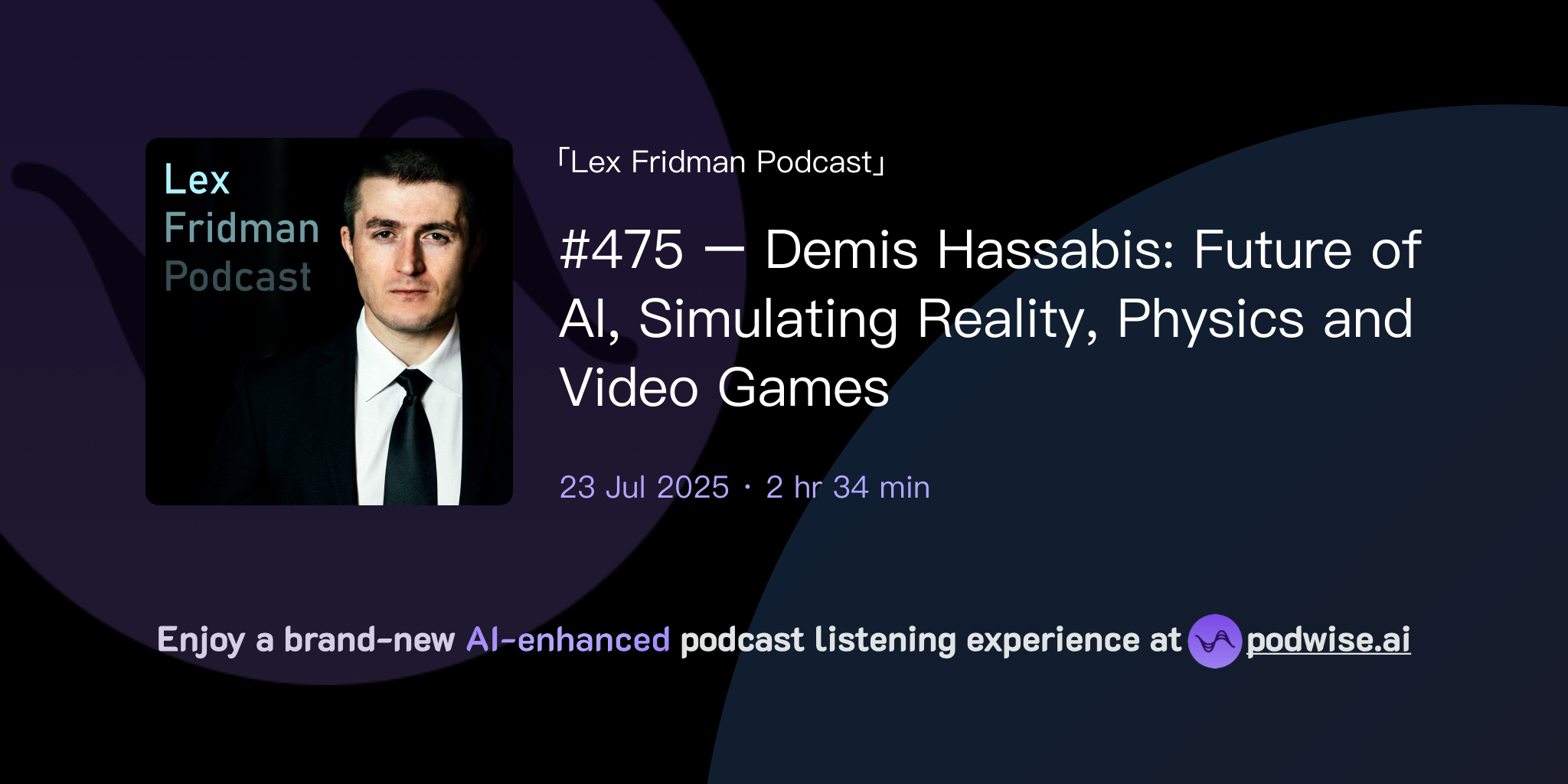 #475 – Demis Hassabis: Future of AI, Simulating Reality, Physics and Video Games | Lex Fridman ...