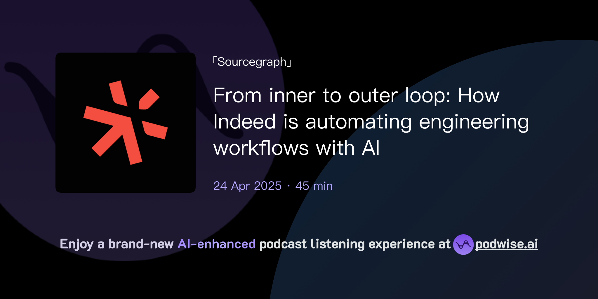 From inner to outer loop: How Indeed is automating engineering workflows with AI | Sourcegraph ...