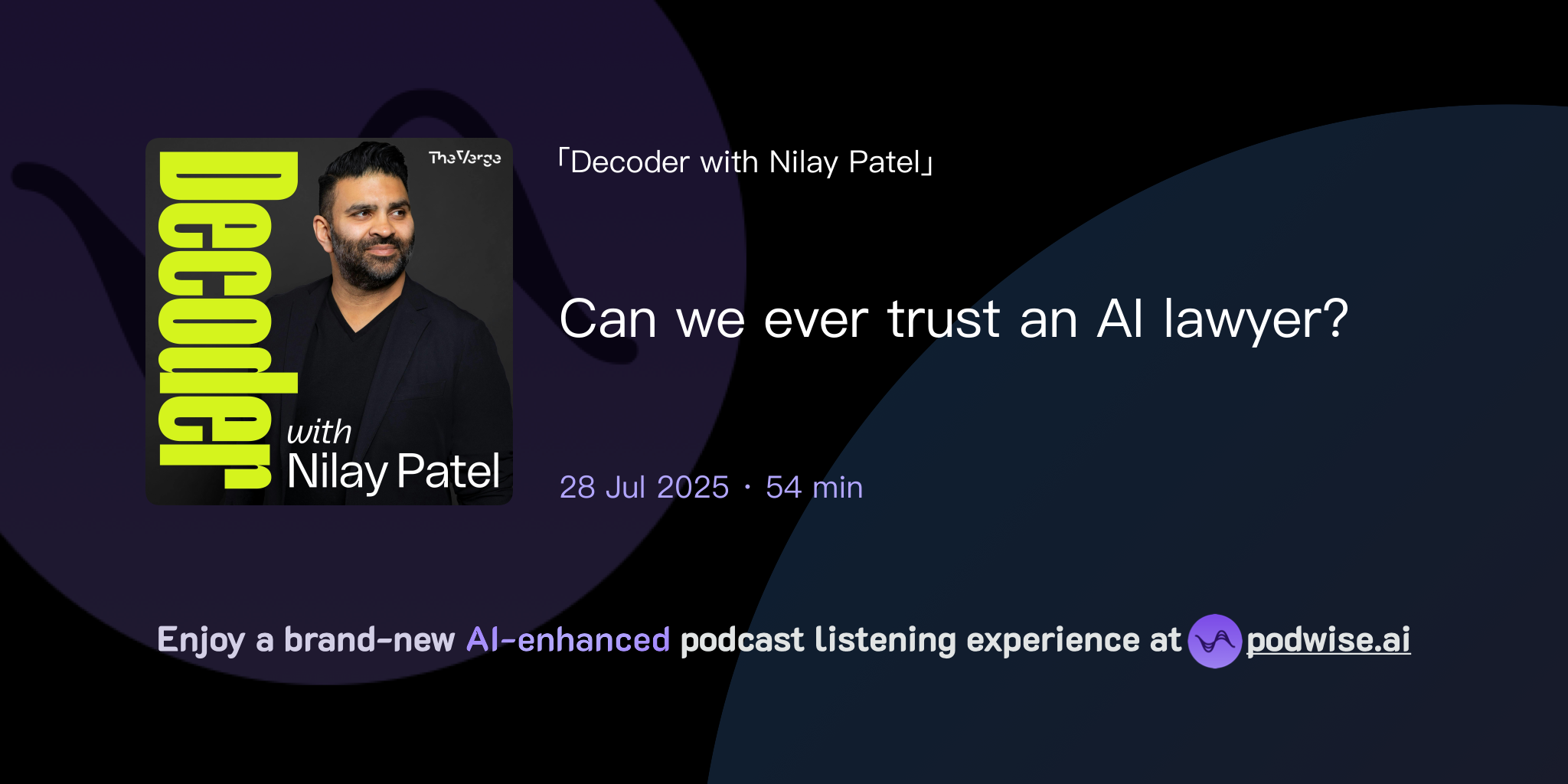 Can we ever trust an AI lawyer? | Decoder with Nilay Patel | Podwise