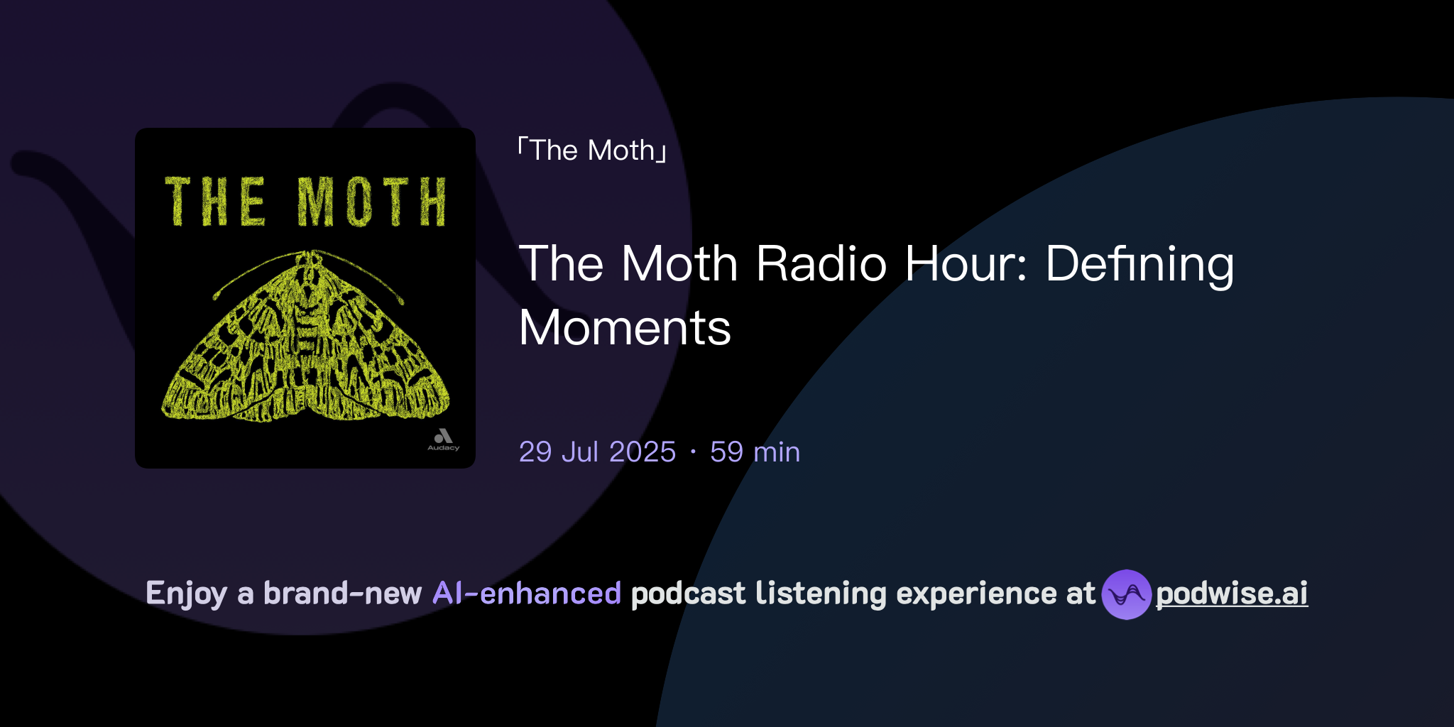 The Moth Radio Hour: Defining Moments | The Moth | Podwise