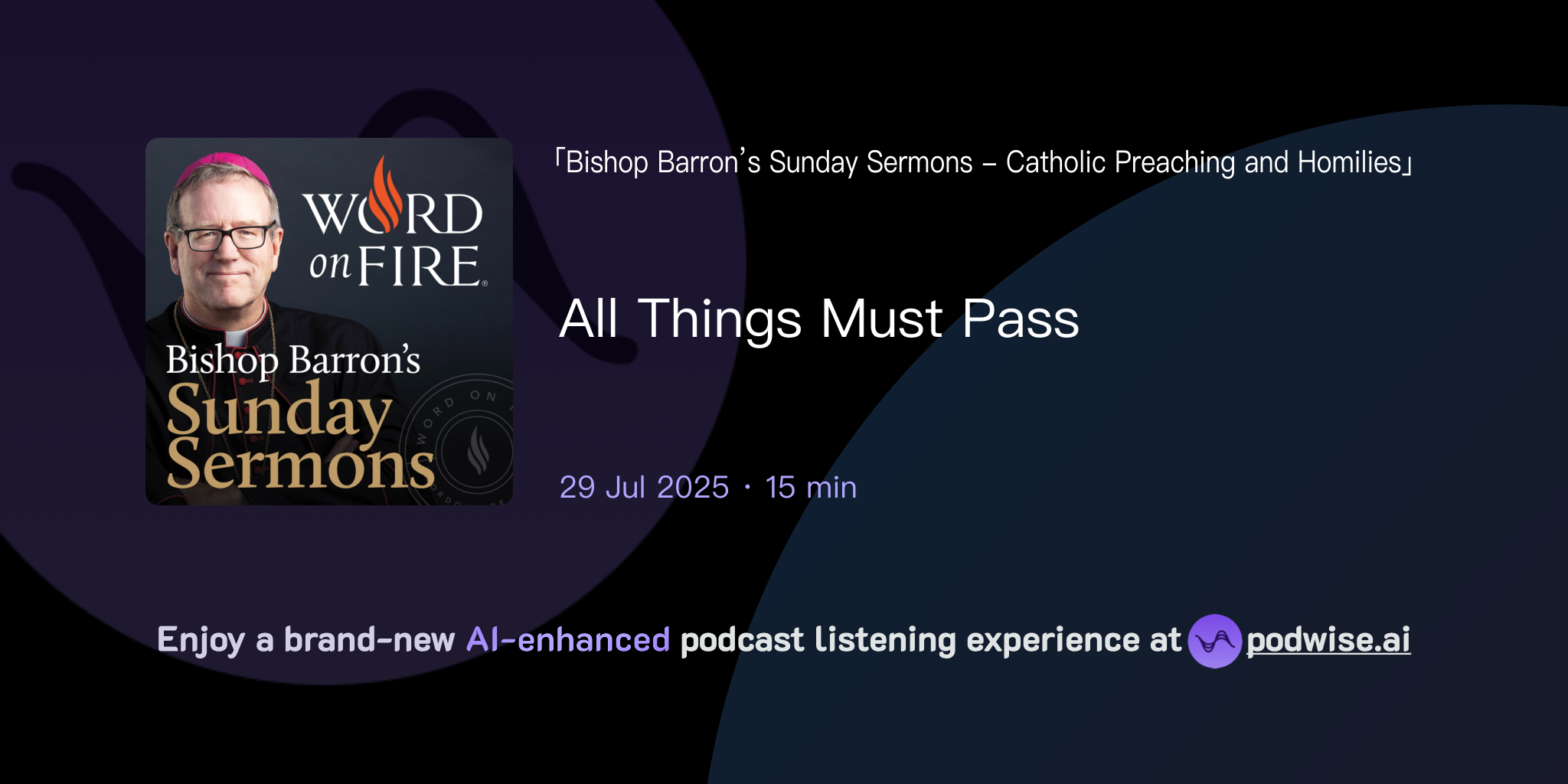 All Things Must Pass | Bishop Barron’s Sunday Sermons - Catholic ...