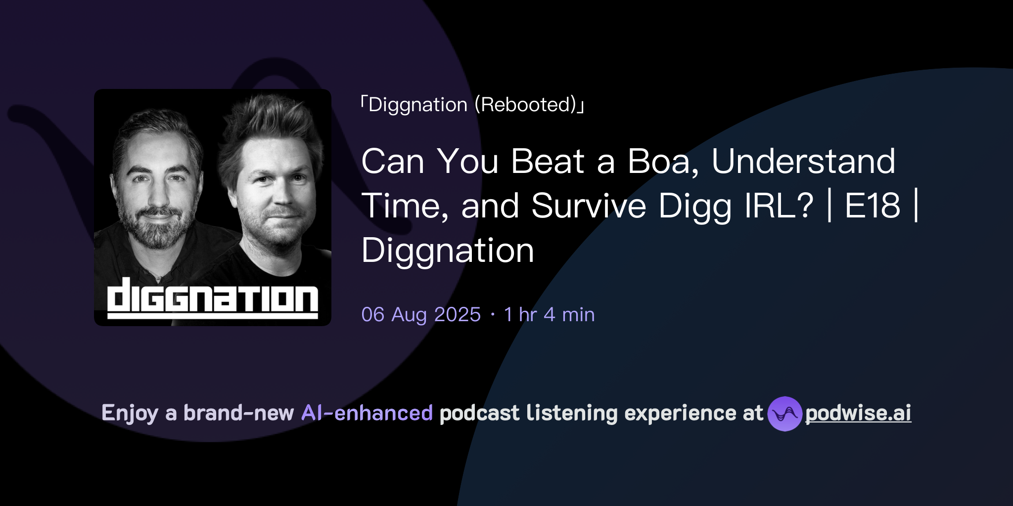 Can You Beat a Boa, Understand Time, and Survive Digg IRL? | E18 ...
