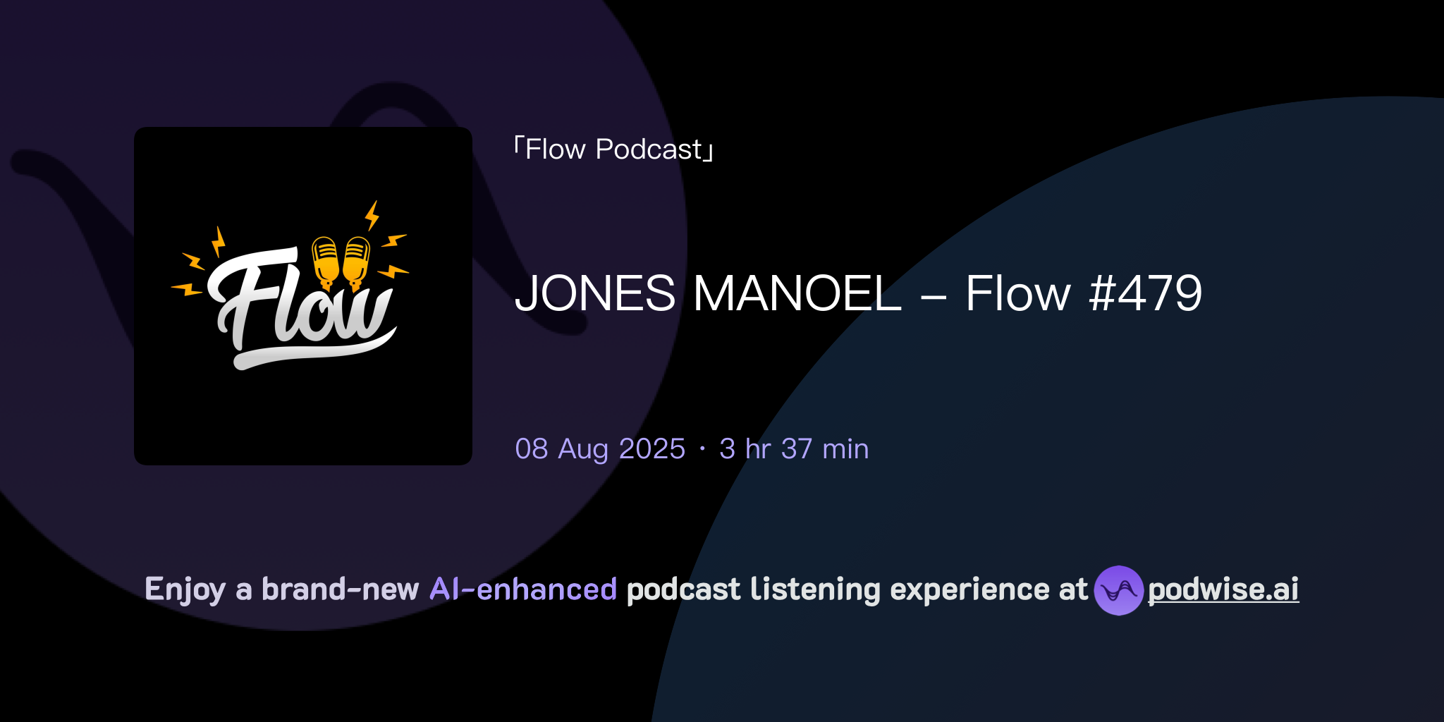 JONES MANOEL - Flow #479 | Flow Podcast | Podwise