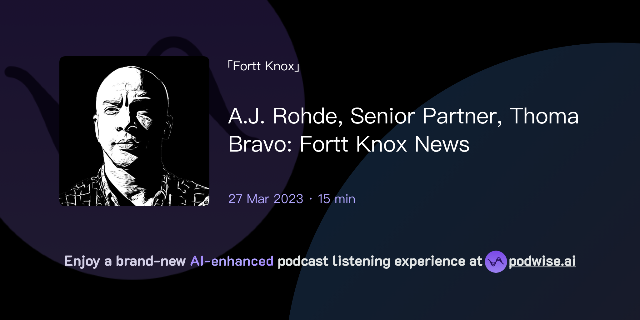 A.J. Rohde, Senior Partner, Thoma Bravo: Fortt Knox News | Fortt Knox ...
