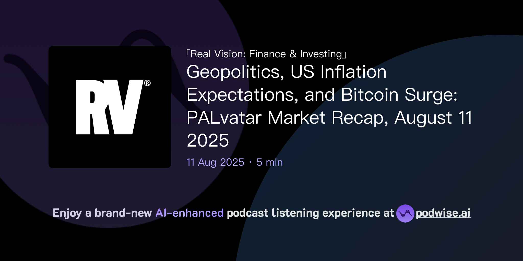 Geopolitics, US Inflation Expectations, and Bitcoin Surge: PALvatar Market Recap, August 11 2025 ...