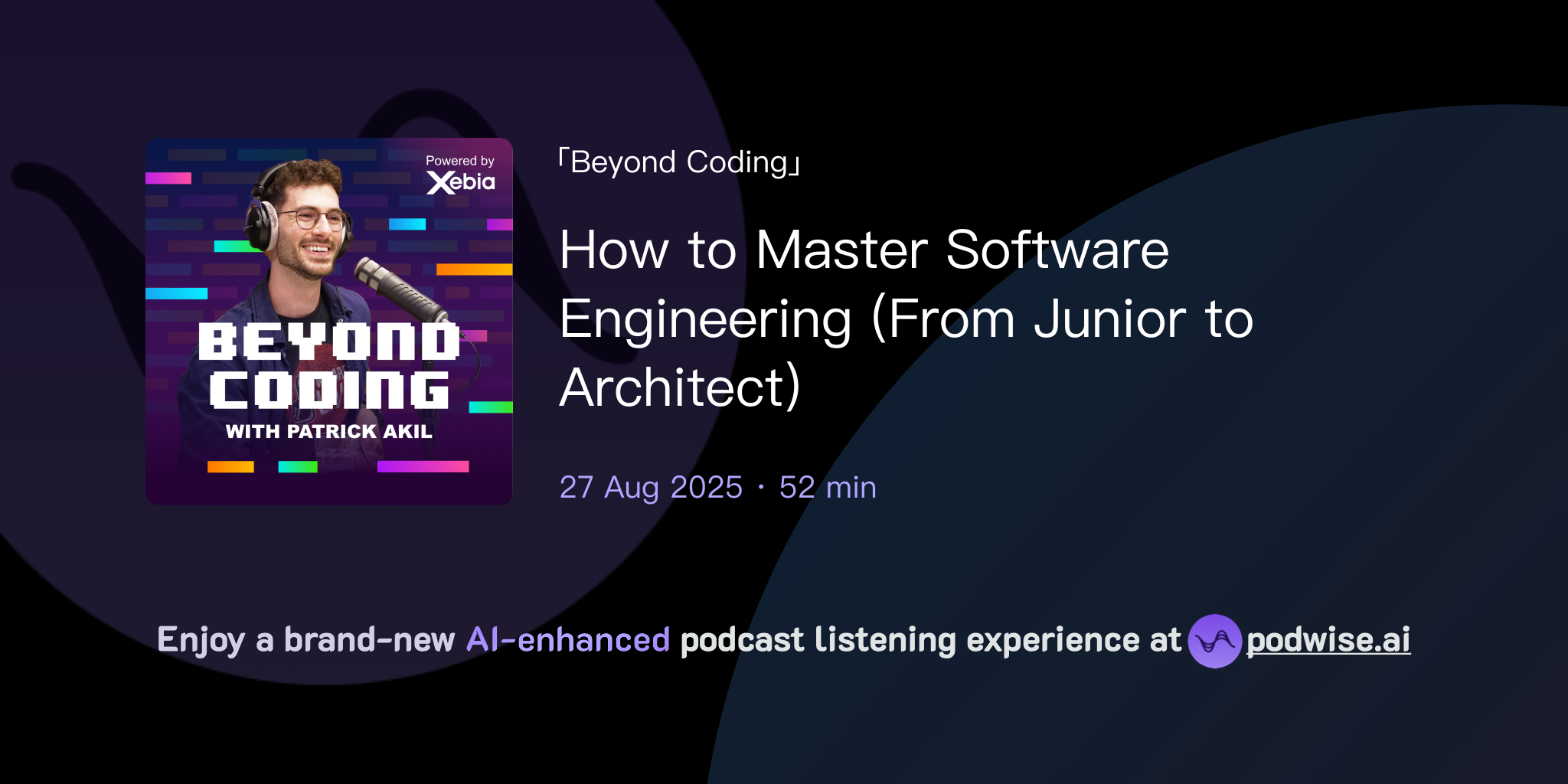 How to Master Software Engineering (From Junior to Architect) | Beyond Coding | Podwise