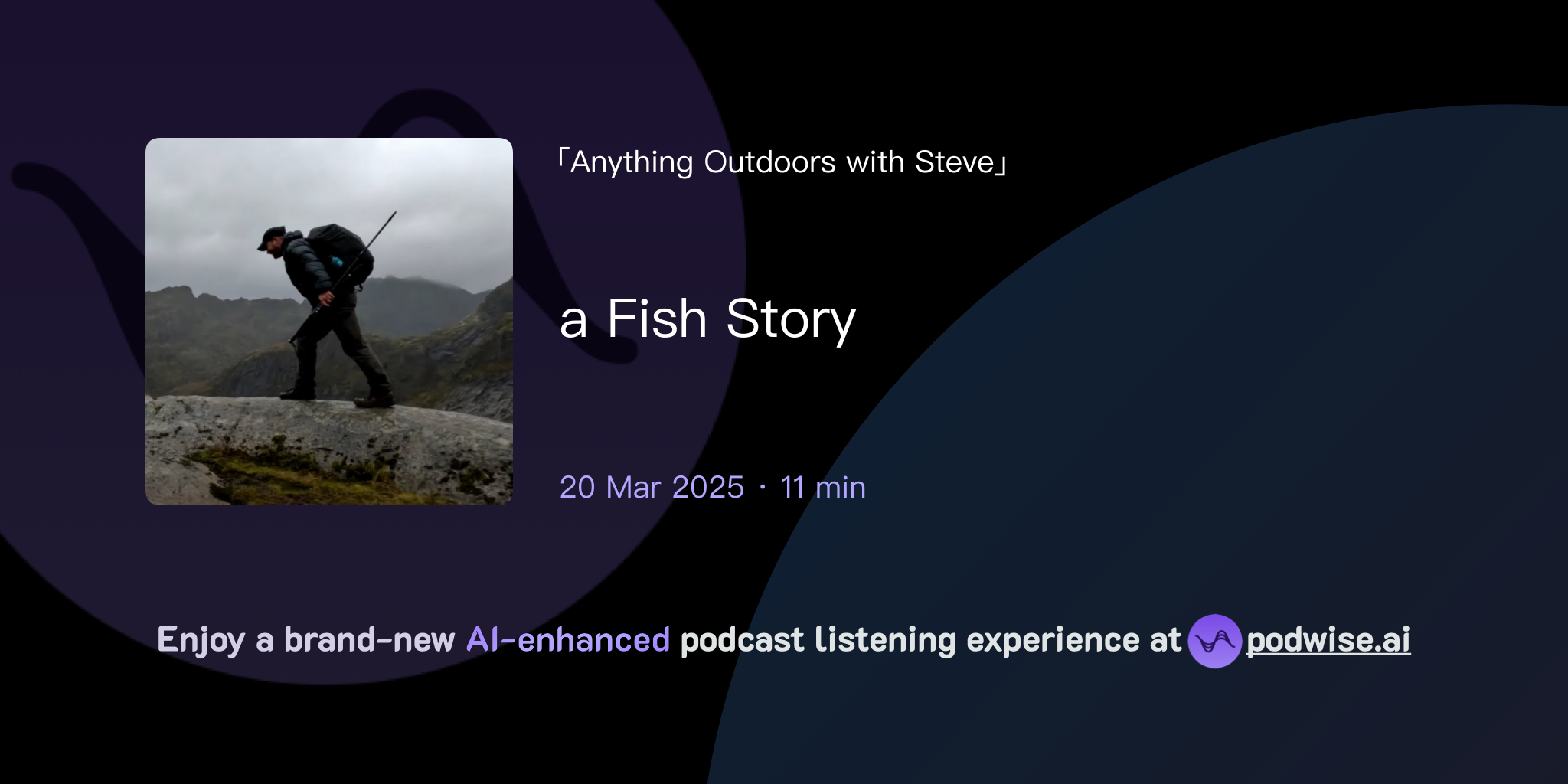 a Fish Story | Anything Outdoors with Steve | Podwise