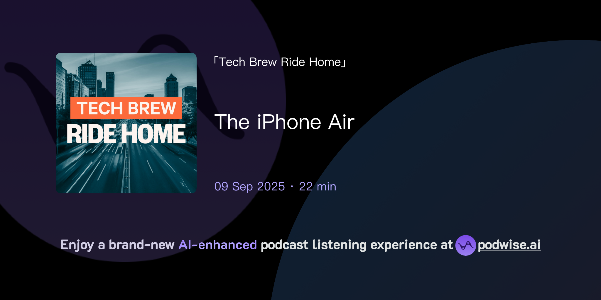 The iPhone Air | Tech Brew Ride Home | Podwise