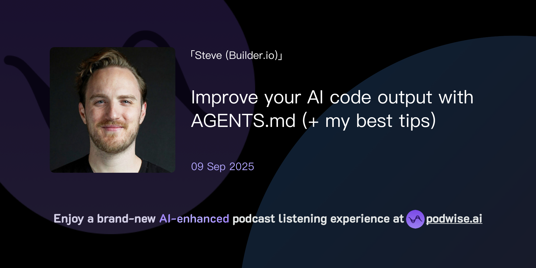 Improve your AI code output with AGENTS.md (+ my best tips) | Steve (Builder.io) | Podwise