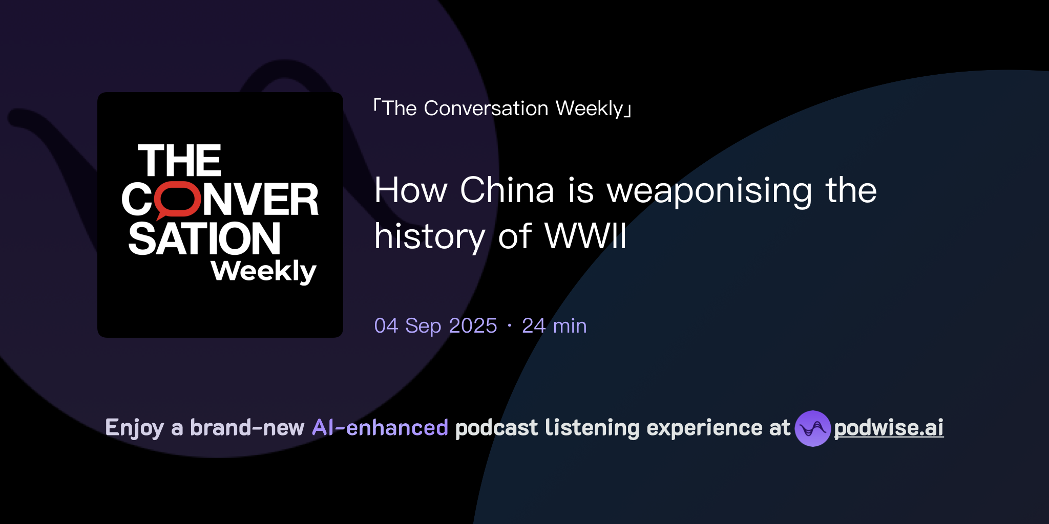 How China is weaponising the history of WWII | The Conversation Weekly ...