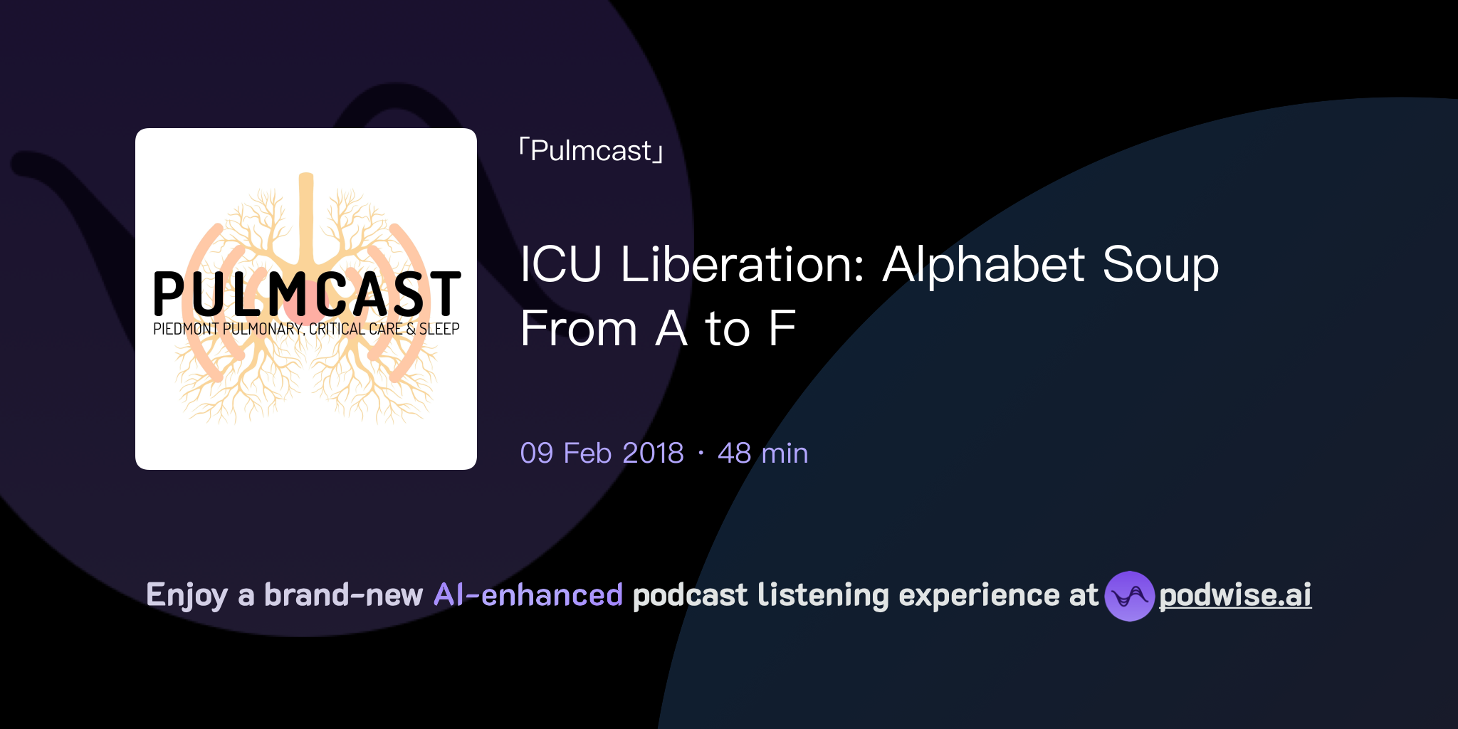 ICU Liberation: Alphabet Soup From A to F | Pulmcast | Podwise