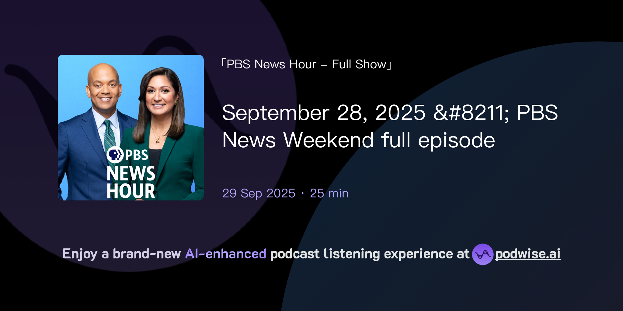 September 28, 2025 – PBS News Weekend full episode | PBS News Hour - Full Show | Podwise