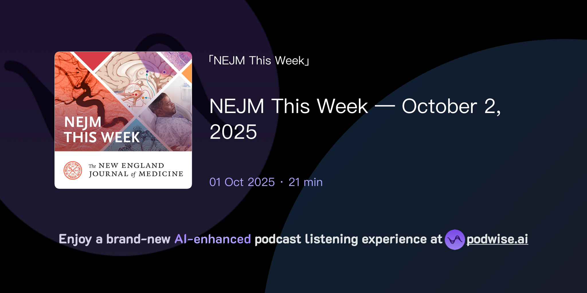 NEJM This Week — October 2, 2025 | NEJM This Week | Podwise