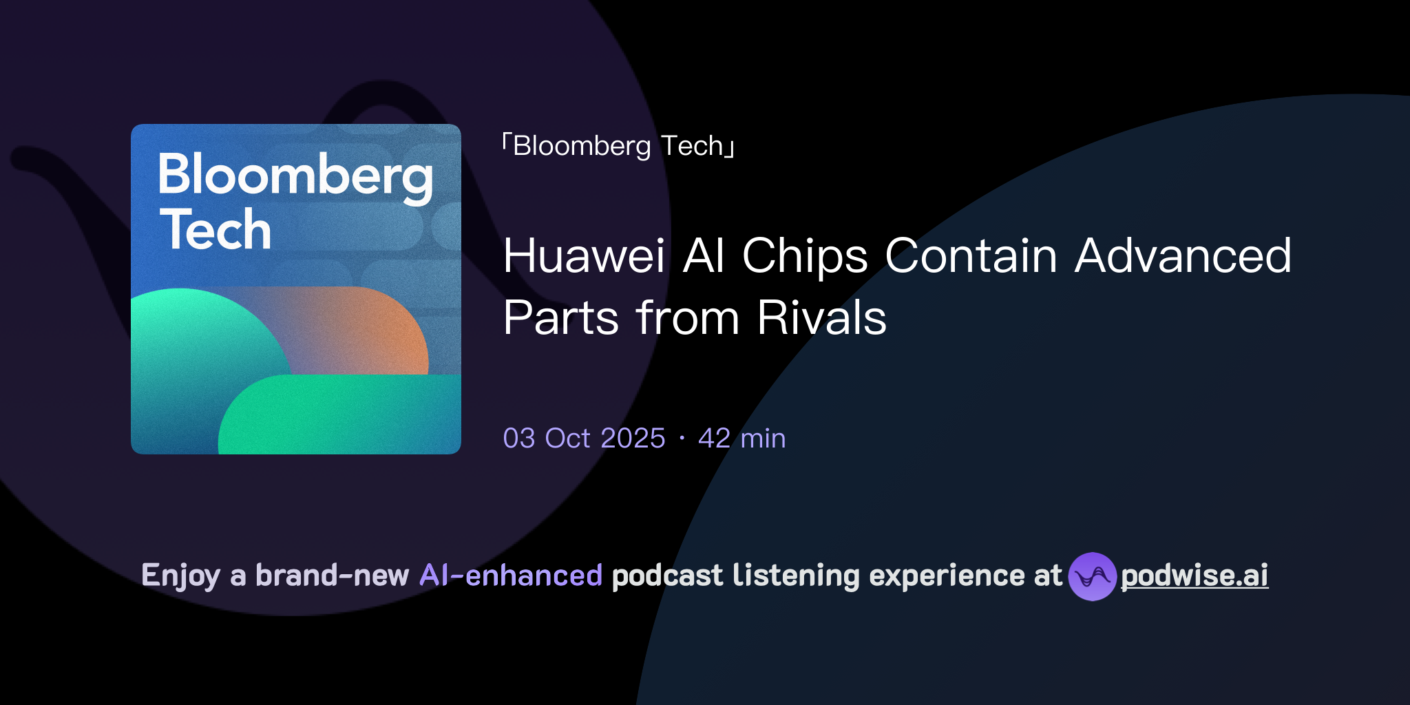 Huawei AI Chips Contain Advanced Parts from Rivals | Bloomberg Tech | Podwise