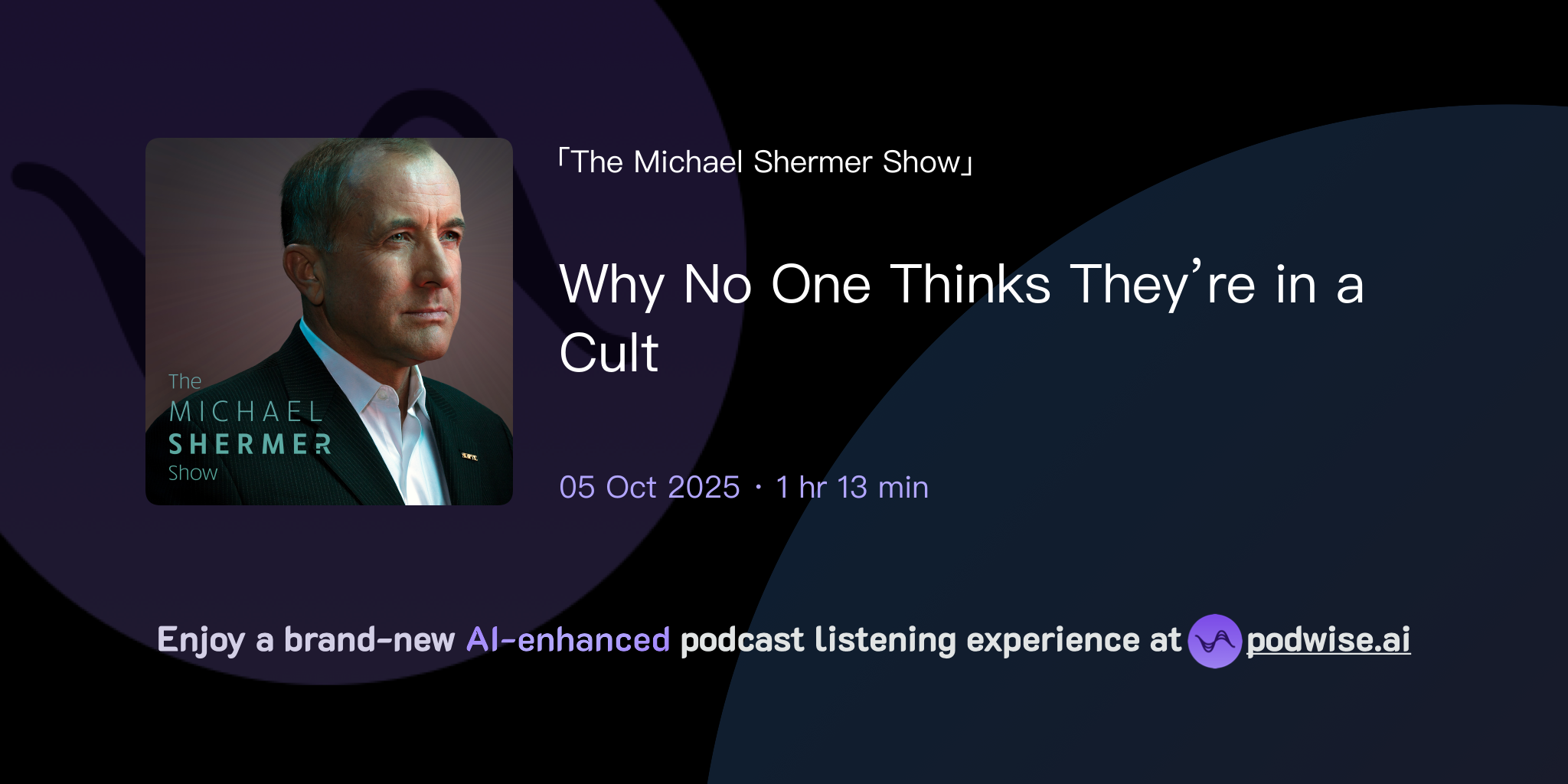 Why No One Thinks They’re in a Cult | The Michael Shermer Show | Podwise
