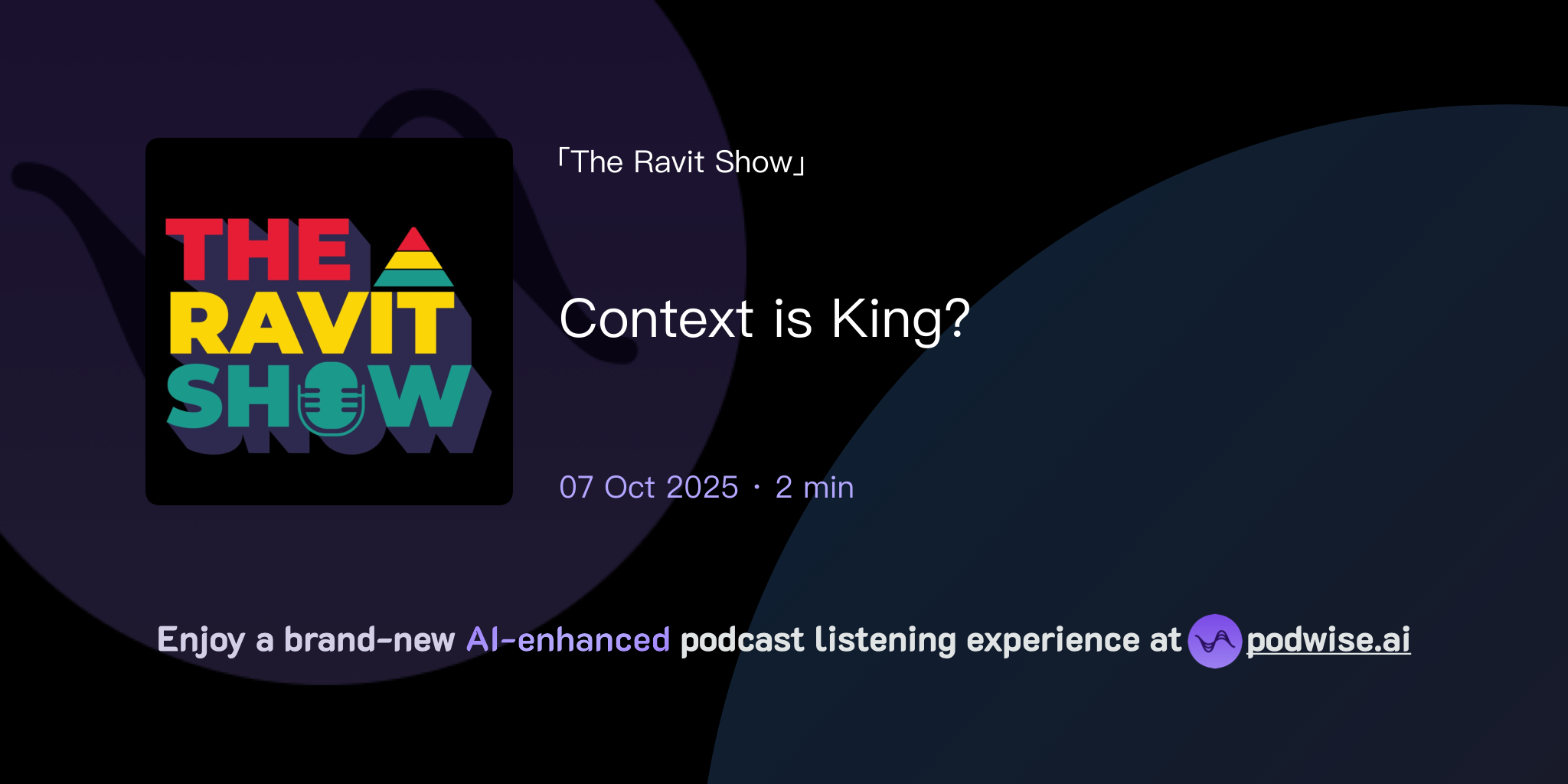 Context is King? | The Ravit Show | Podwise