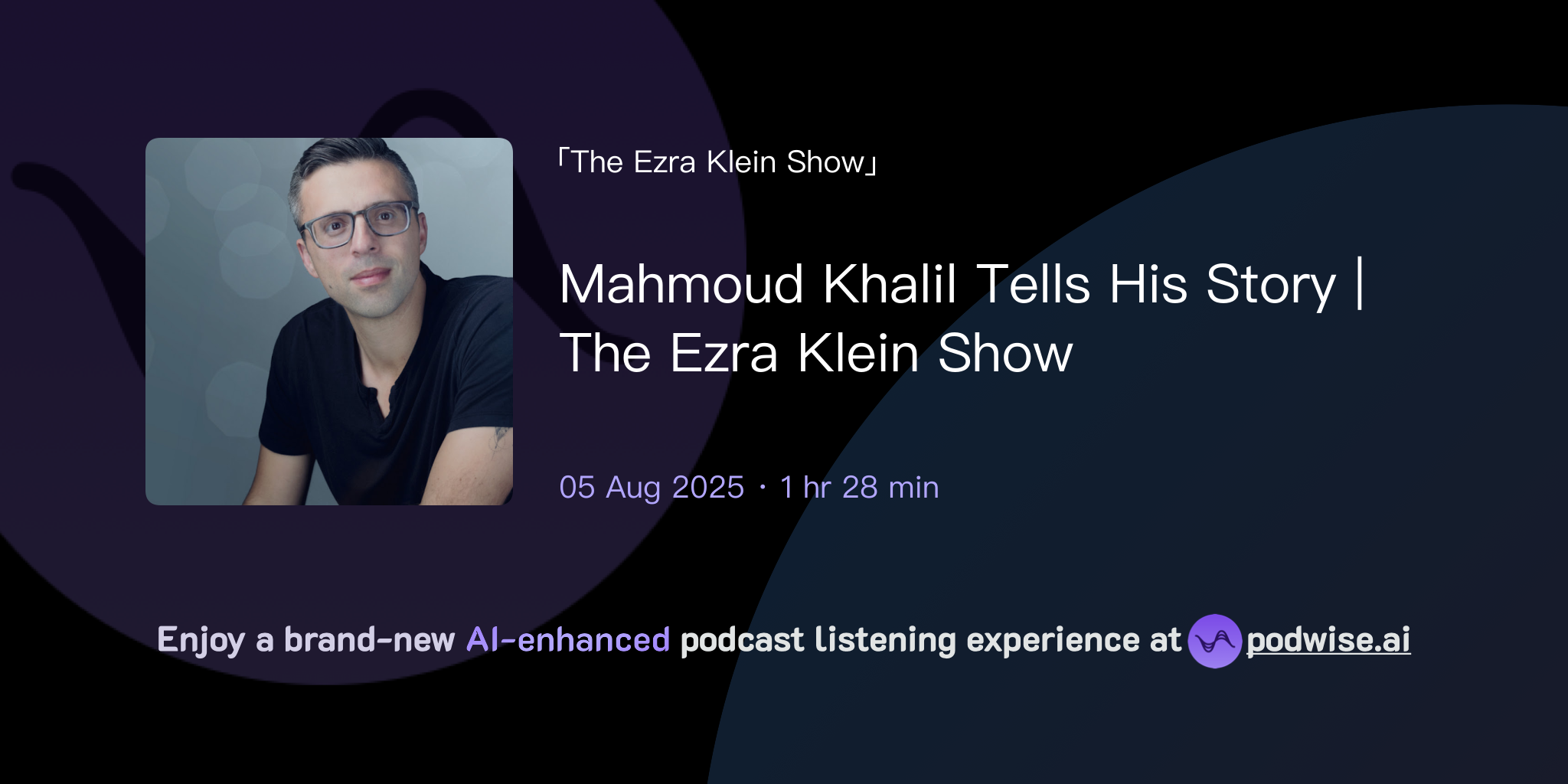 Mahmoud Khalil Tells His Story | The Ezra Klein Show | The Ezra Klein ...