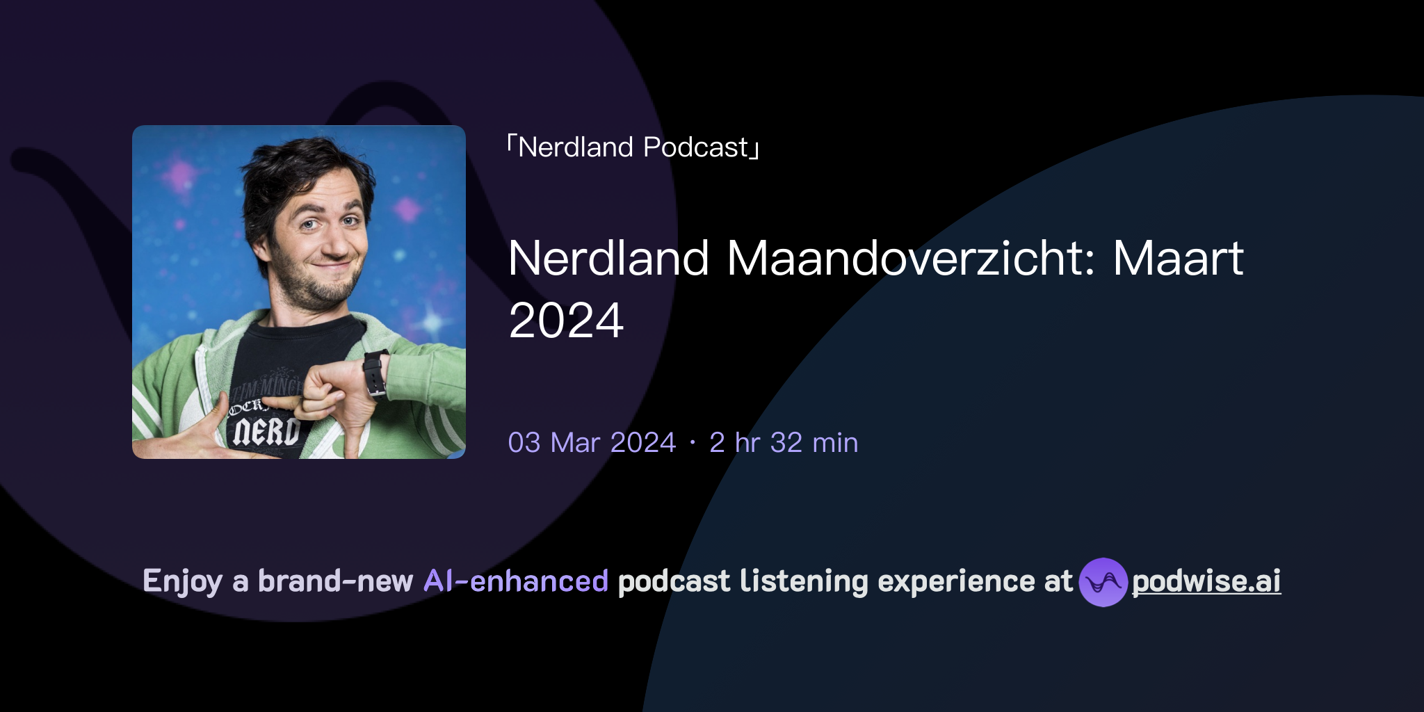 Nerdland Maandoverzicht: Maart 2024 | Nerdland Podcast | Podwise