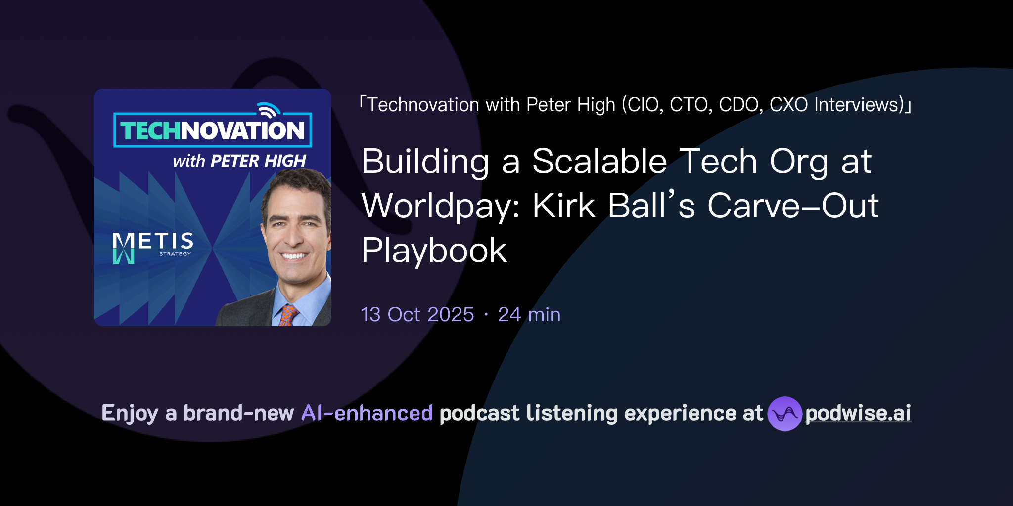 Building a Scalable Tech Org at Worldpay: Kirk Ball’s Carve-Out ...