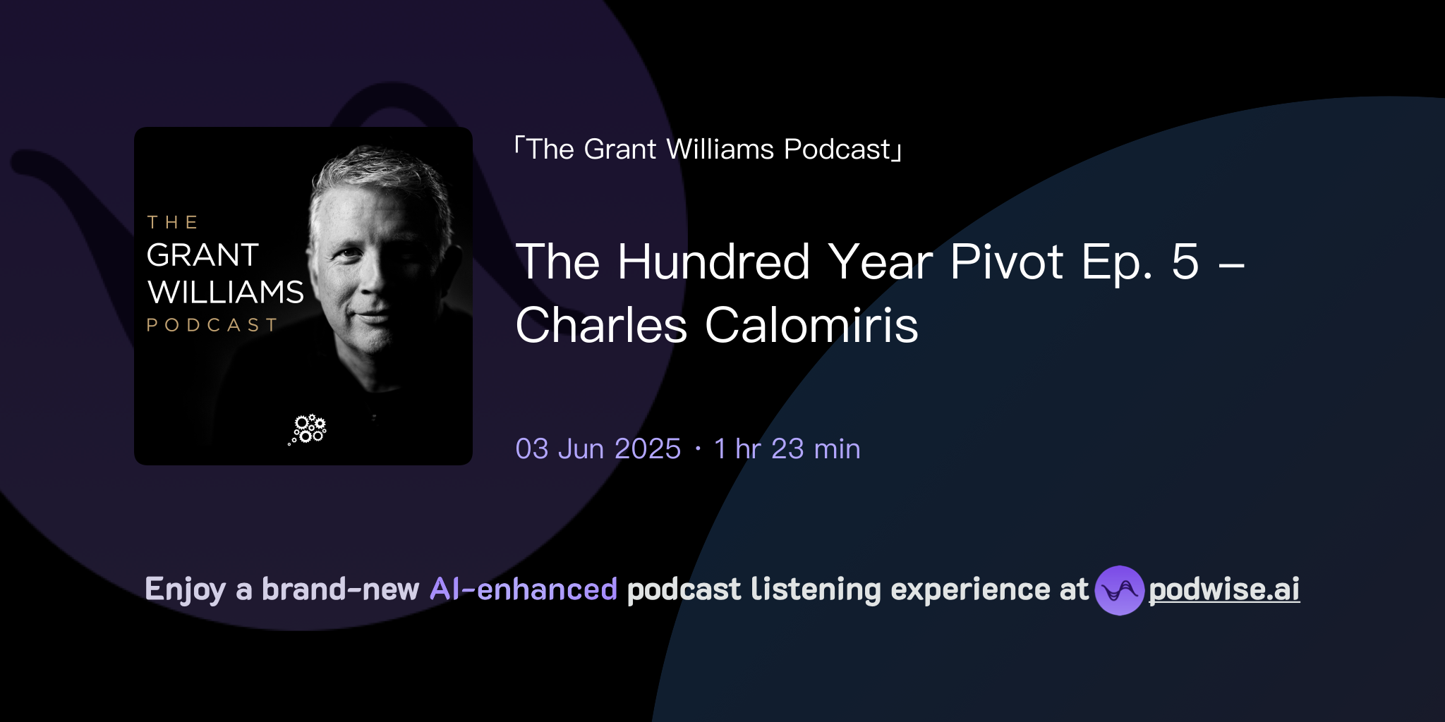 The Hundred Year Pivot Ep. 5 - Charles Calomiris | The Grant Williams ...